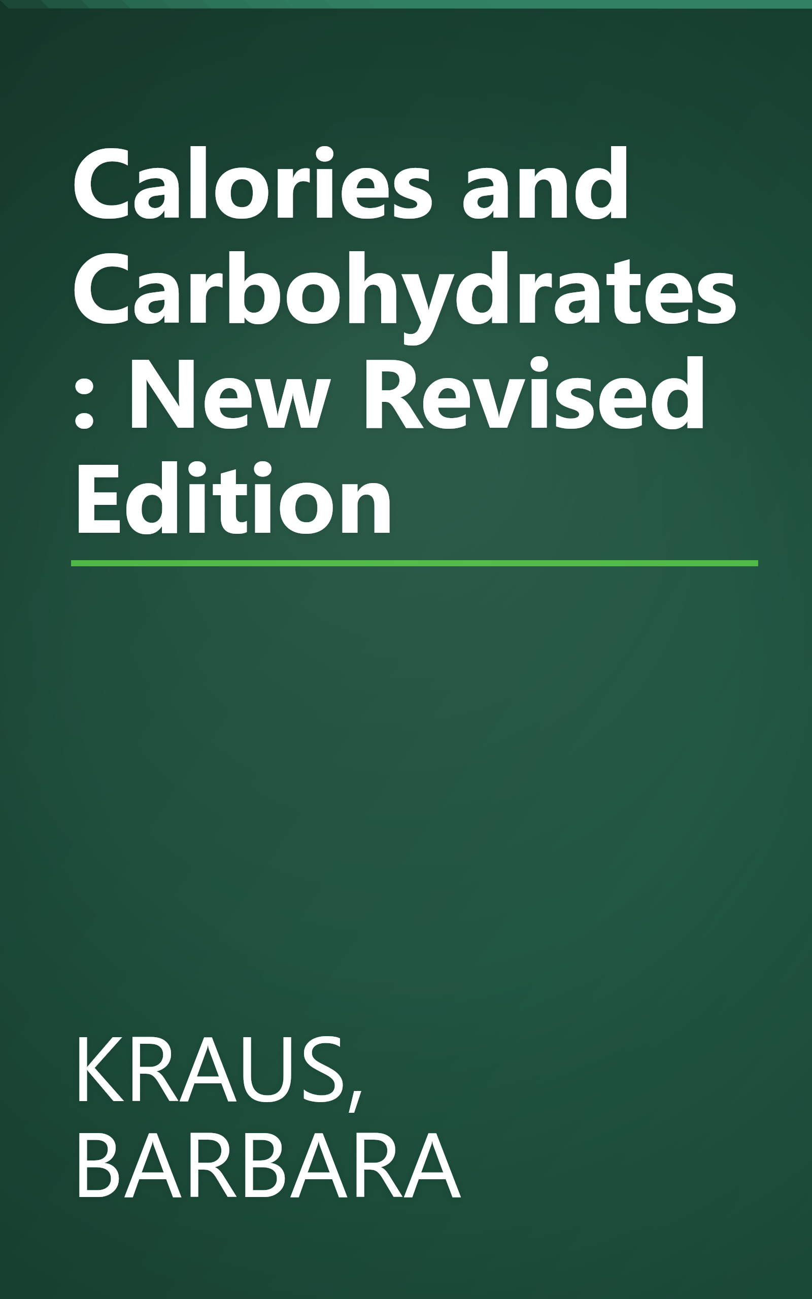 Calories and Carbohydrates: New Revised Edition book cover