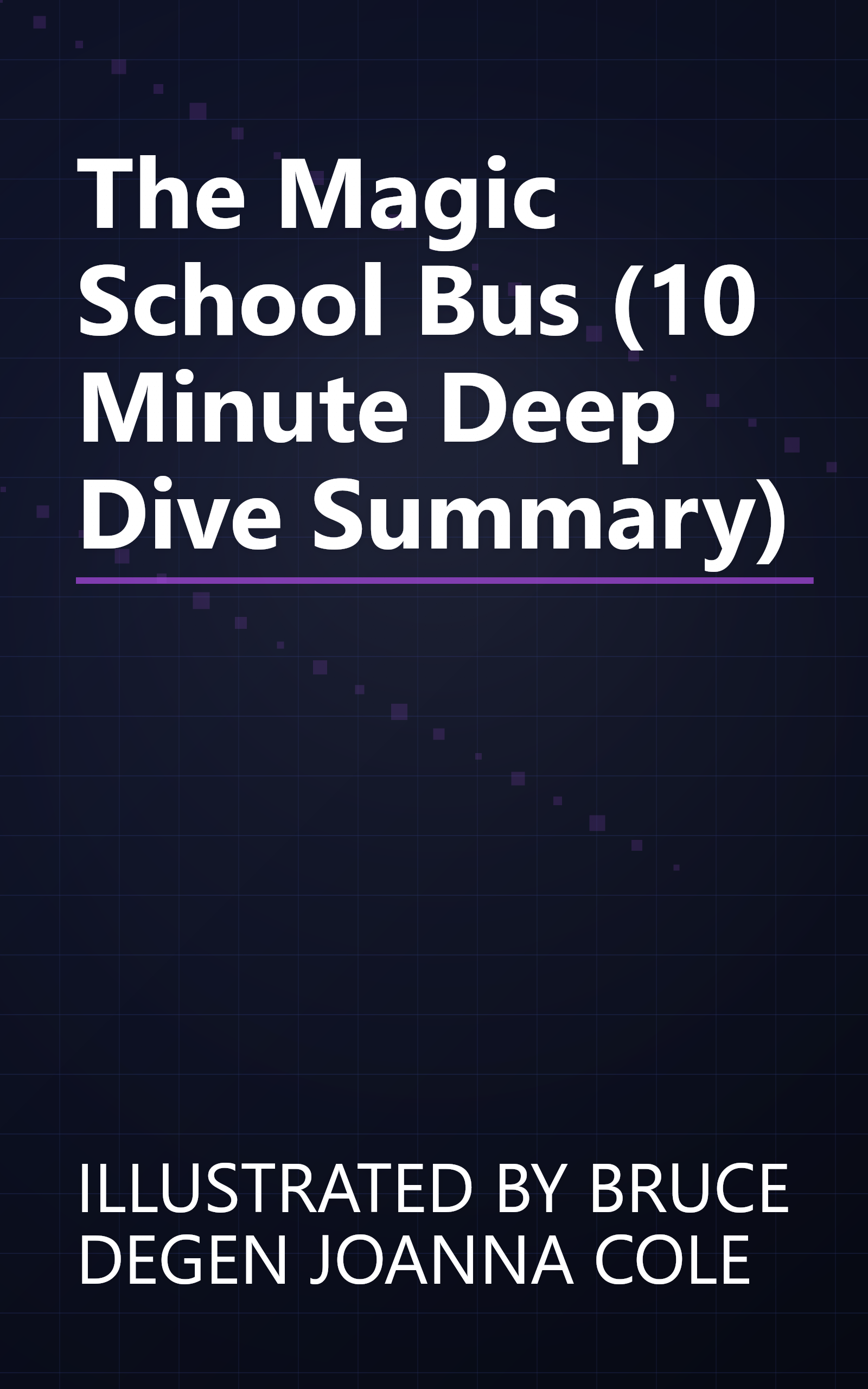 The Magic School Bus (10 Minute   Deep Dive Summary) book cover