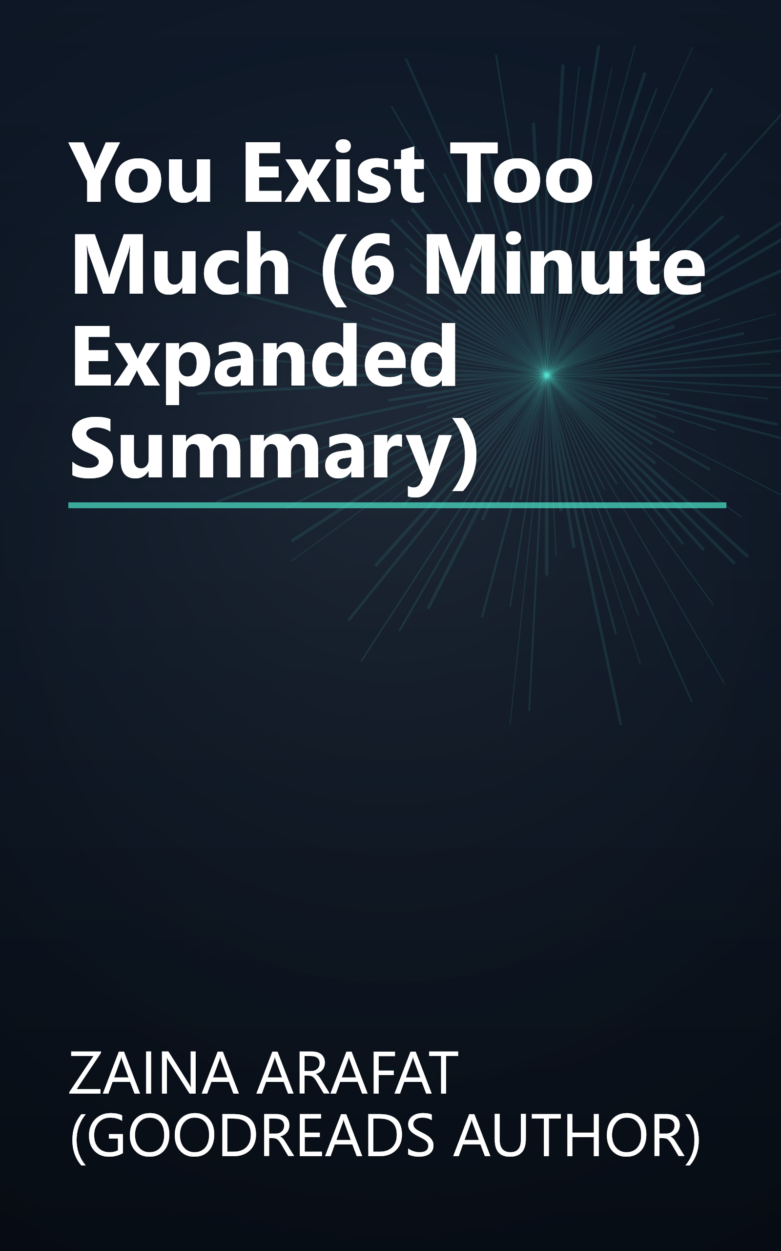 You Exist Too Much (6 Minute   Expanded Summary) book cover