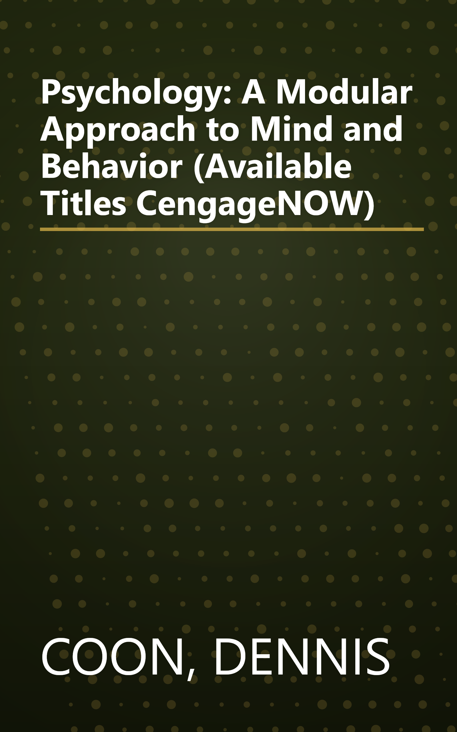 Psychology: A Modular Approach to Mind and Behavior (Available Titles CengageNOW) book cover