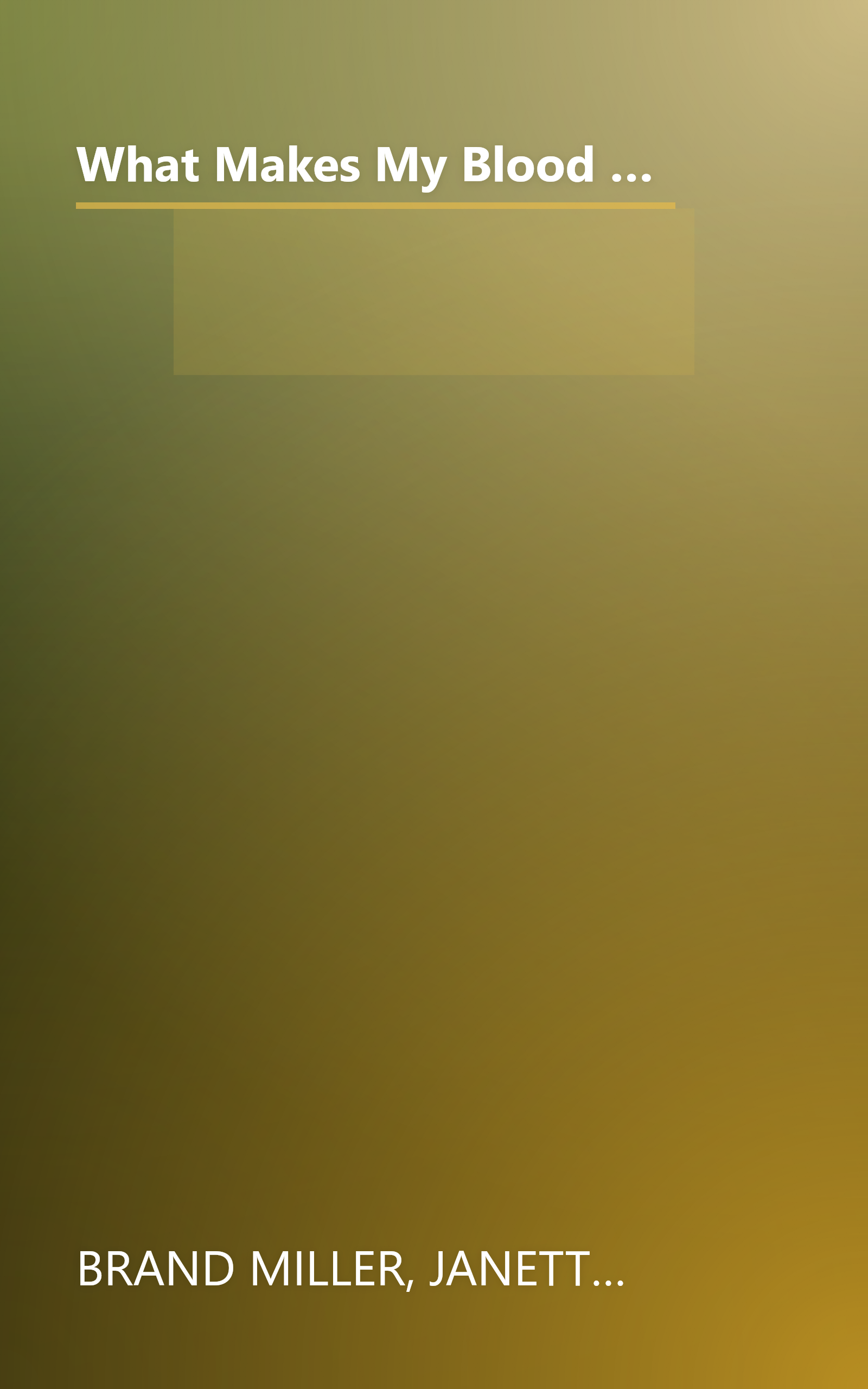 What Makes My Blood Glucose Go Up...And Down? And 101 Other Frequently Asked Questions About Your Blood Glucose Levels book cover