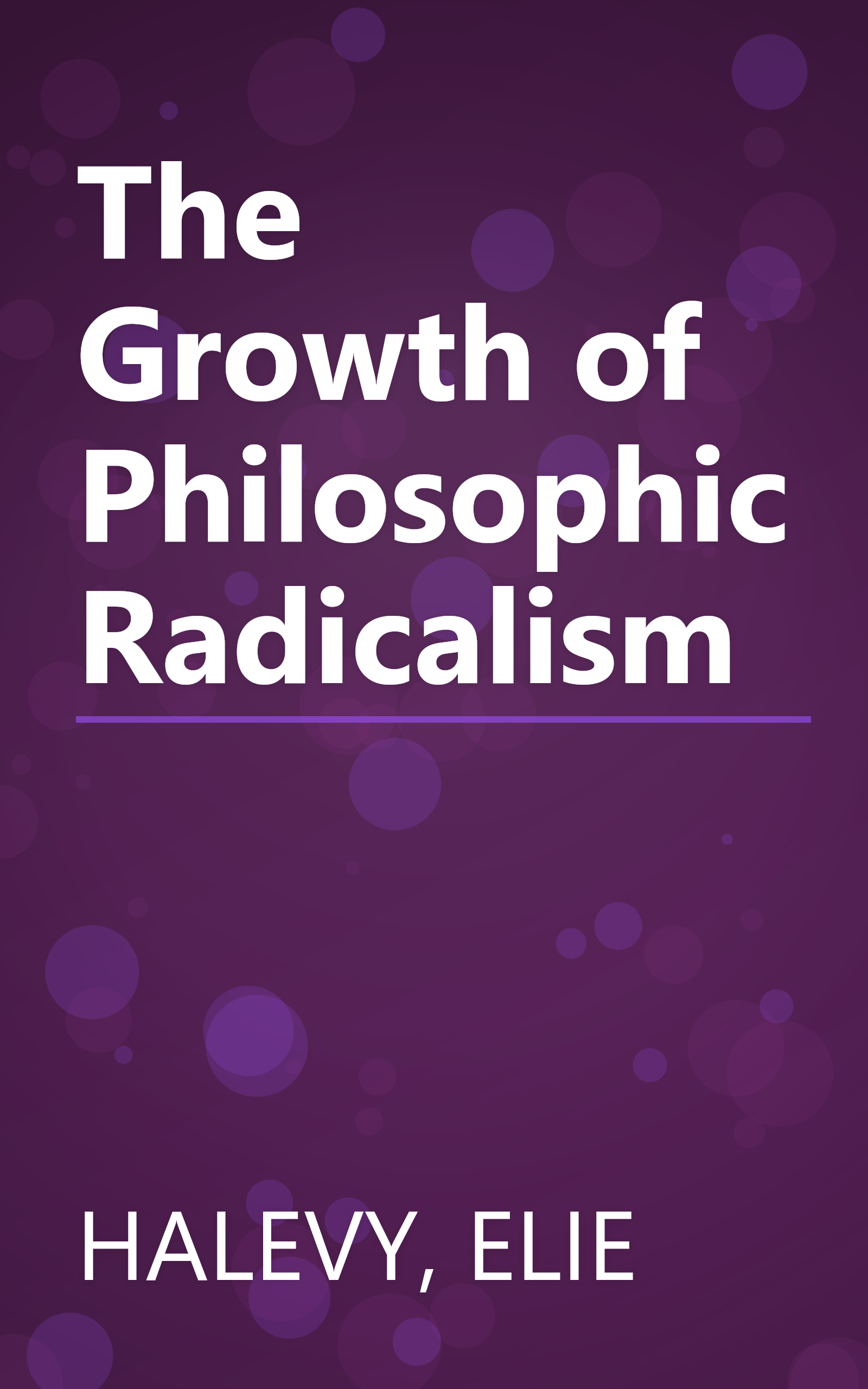 The Growth of Philosophic Radicalism book cover