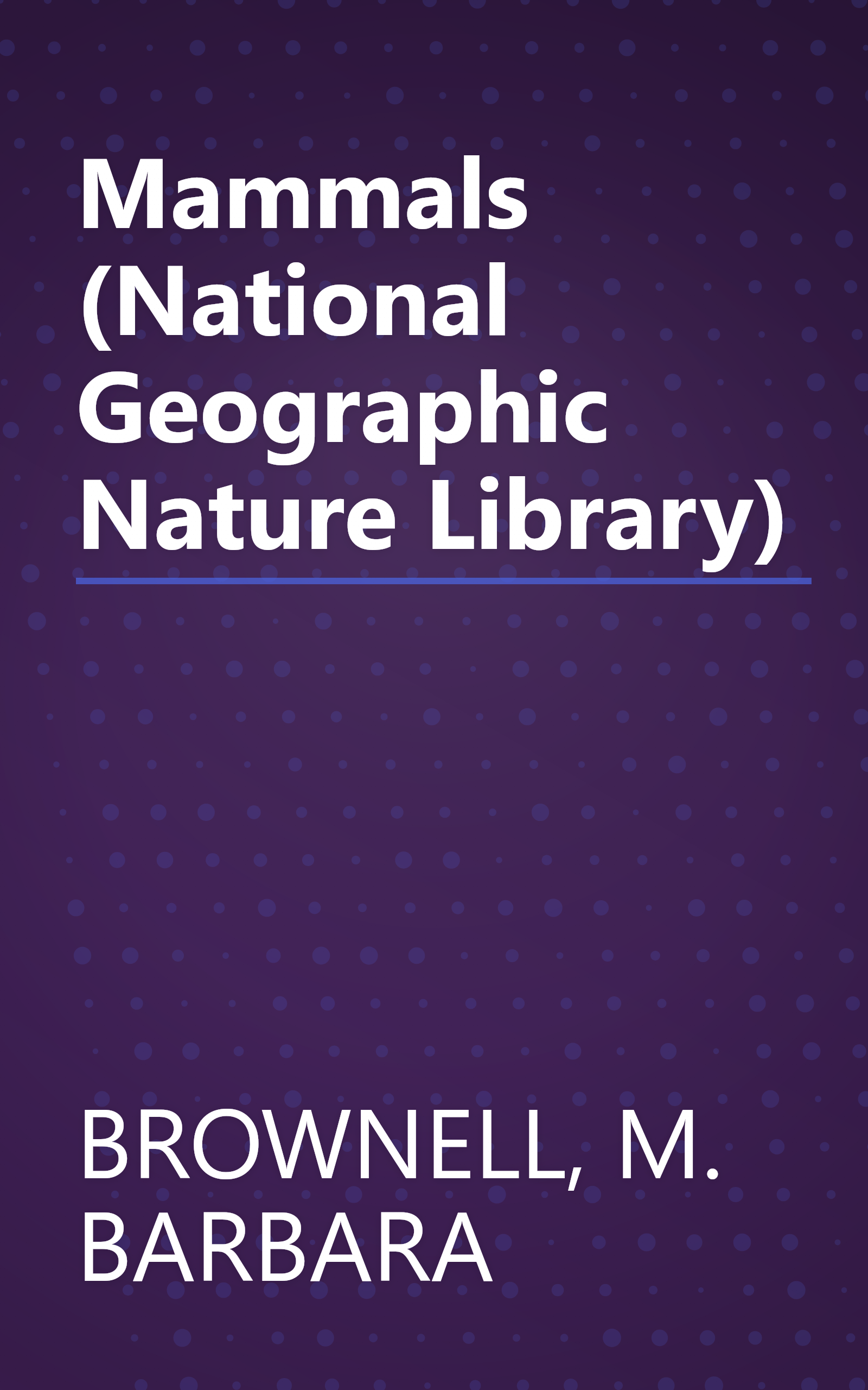 Mammals  (National Geographic Nature Library) book cover