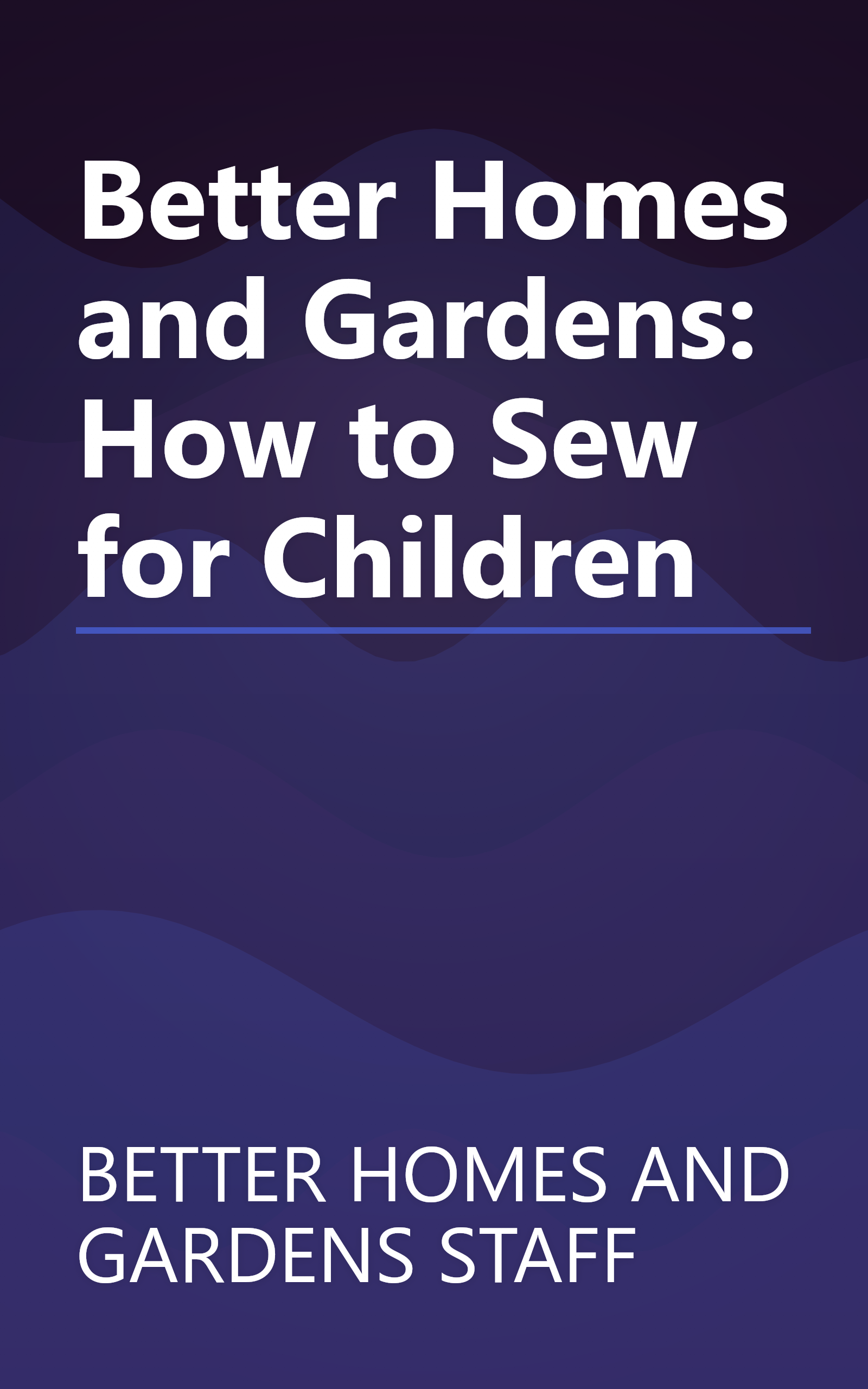 Better Homes and Gardens: How to Sew for Children book cover
