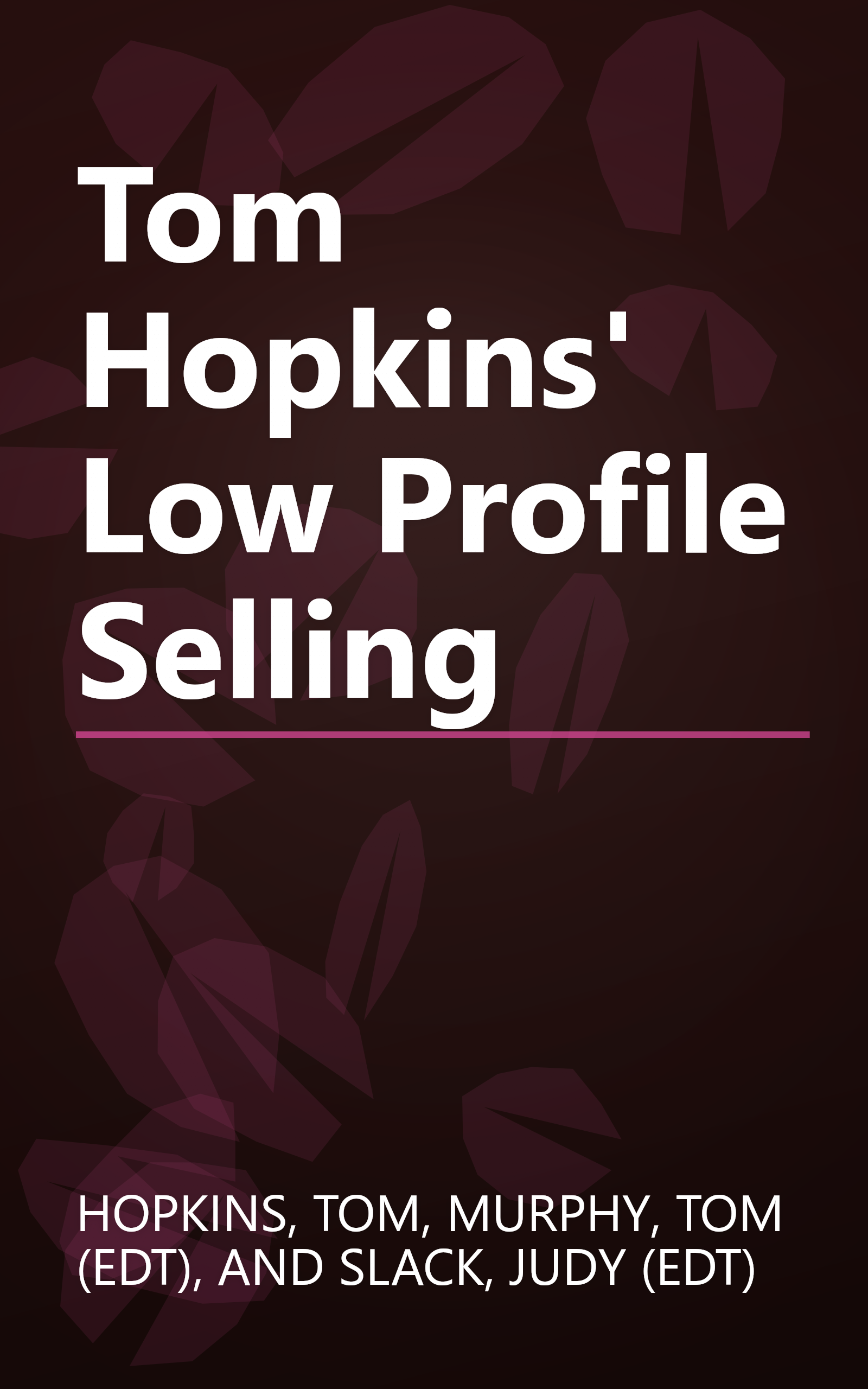 Tom Hopkins' Low Profile Selling book cover