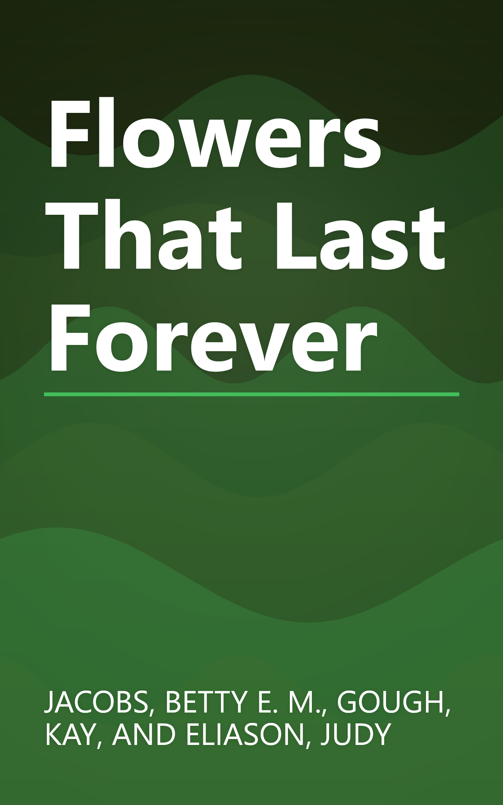 Flowers That Last Forever book cover
