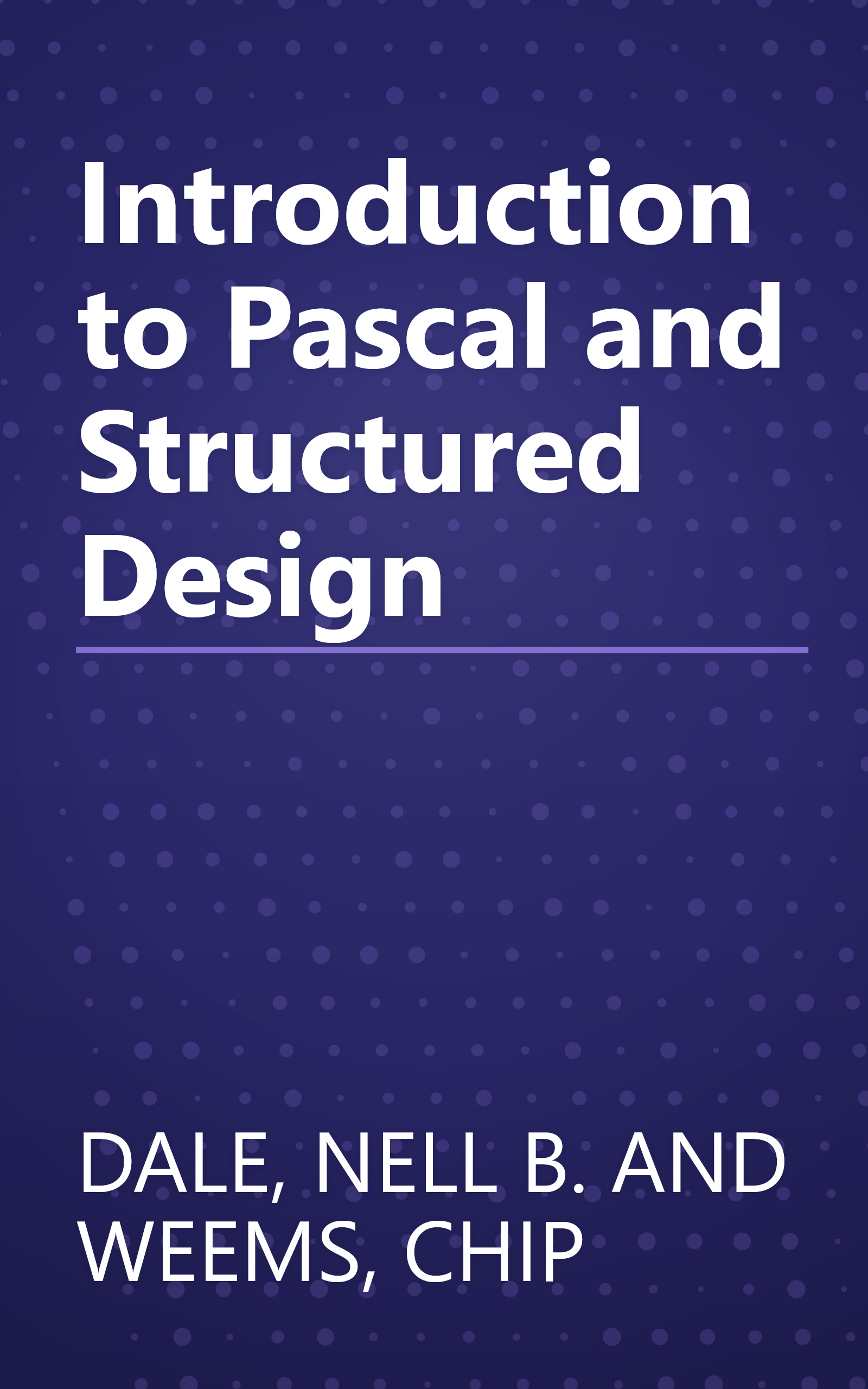 Introduction to Pascal and Structured Design book cover