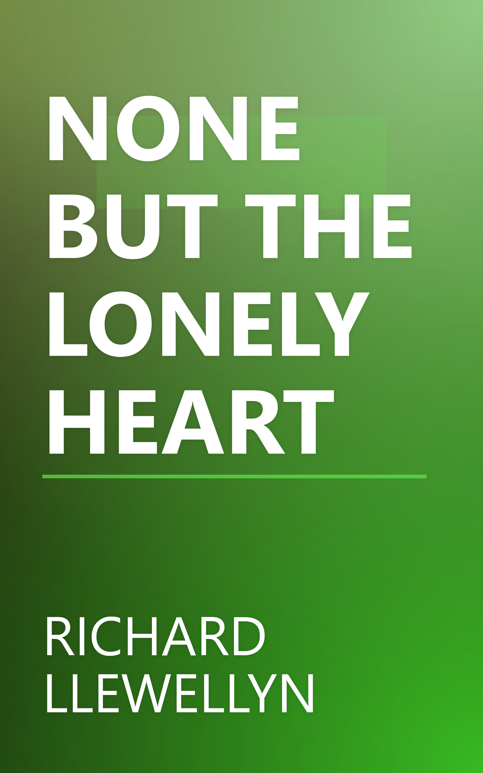 NONE BUT THE LONELY HEART book cover