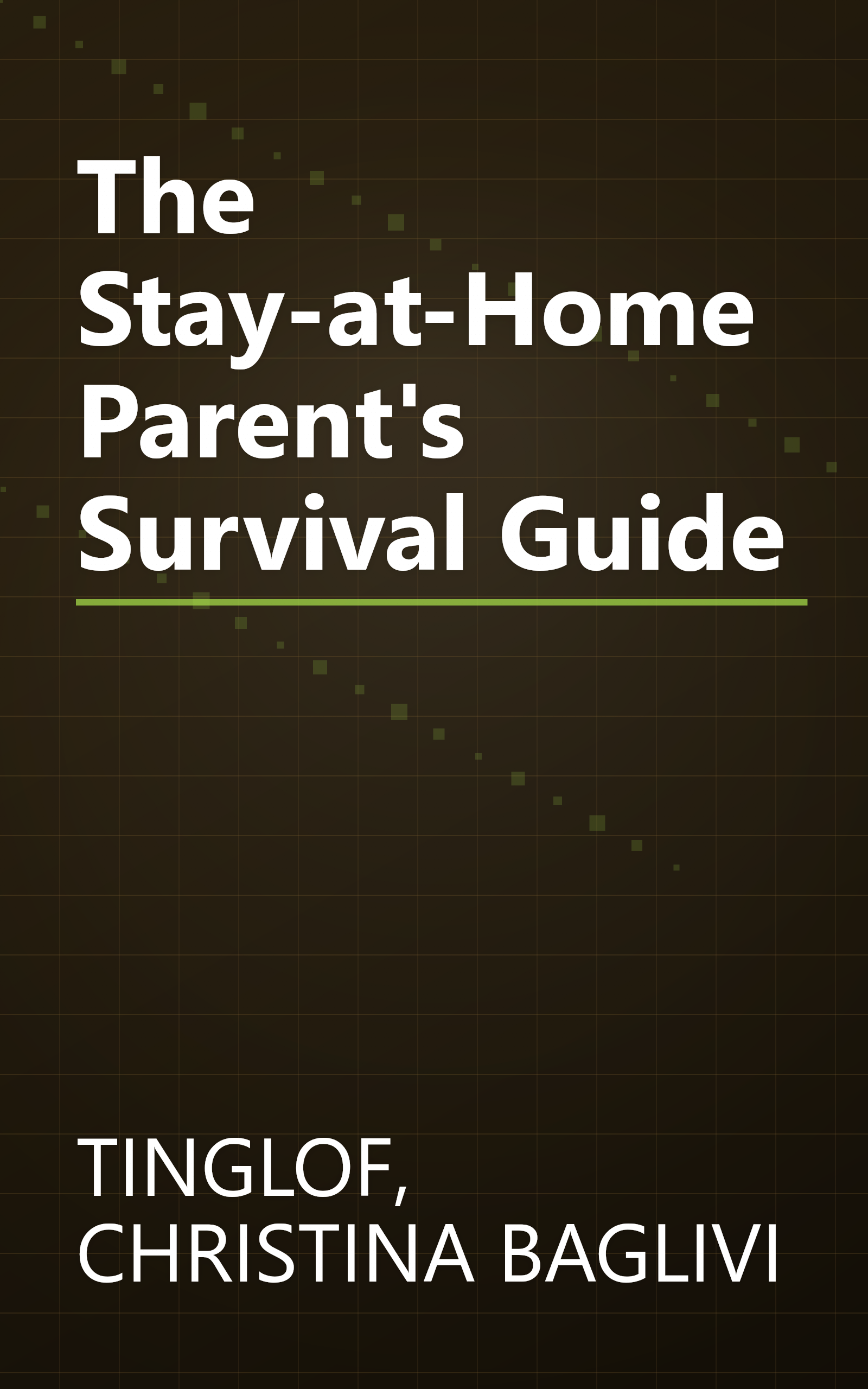 The Stay-at-Home Parent's Survival Guide book cover