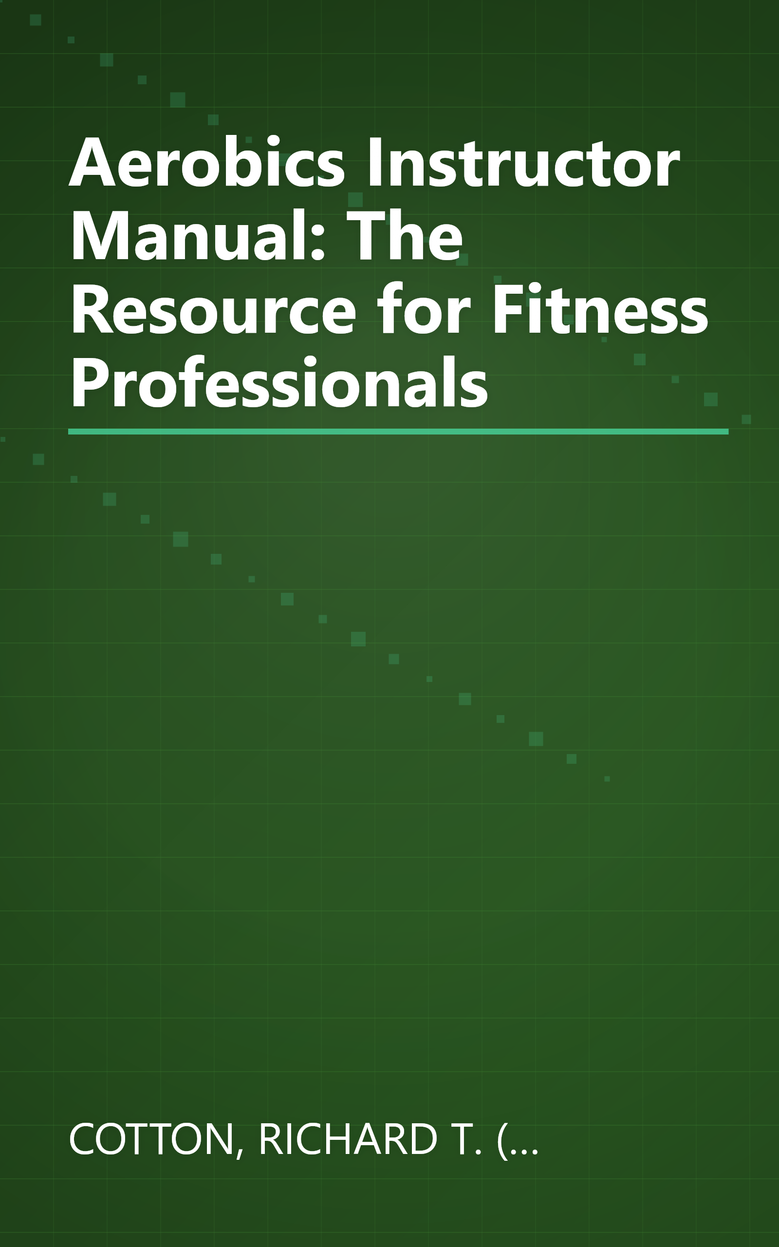Aerobics Instructor Manual: The Resource for Fitness Professionals book cover