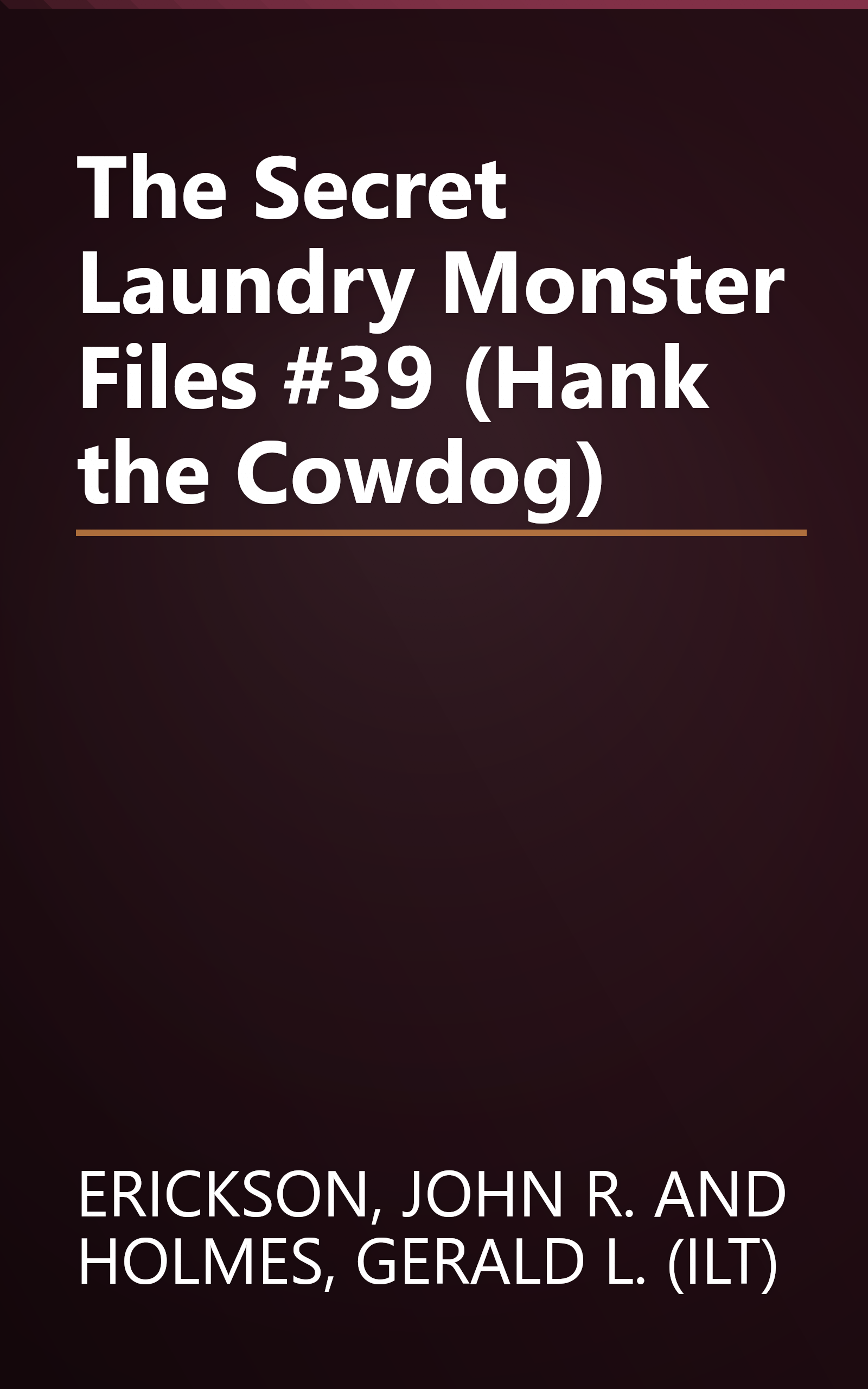 The Secret Laundry Monster Files #39 (Hank the Cowdog) book cover