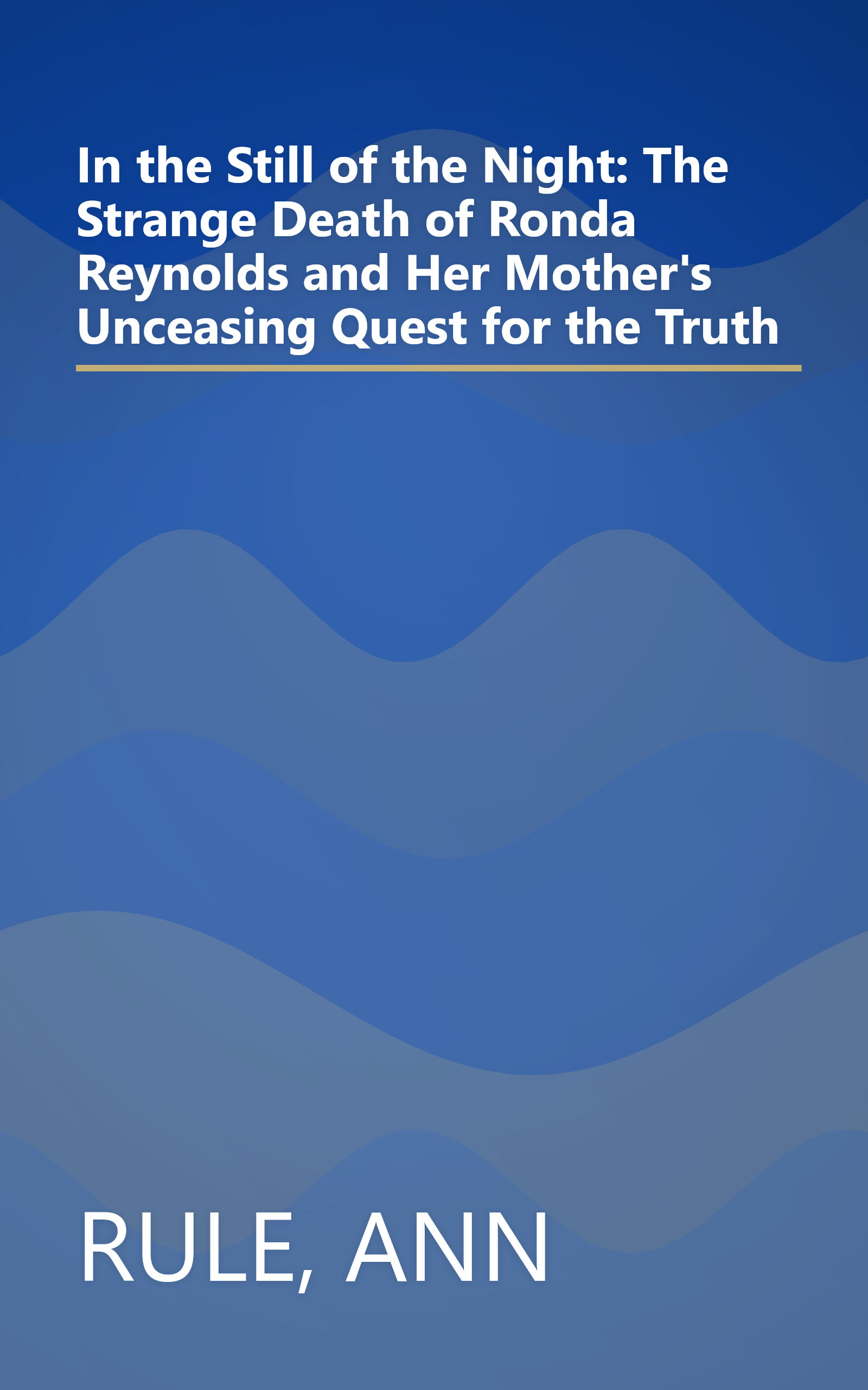 In the Still of the Night: The Strange Death of Ronda Reynolds and Her Mother's Unceasing Quest for the Truth book cover