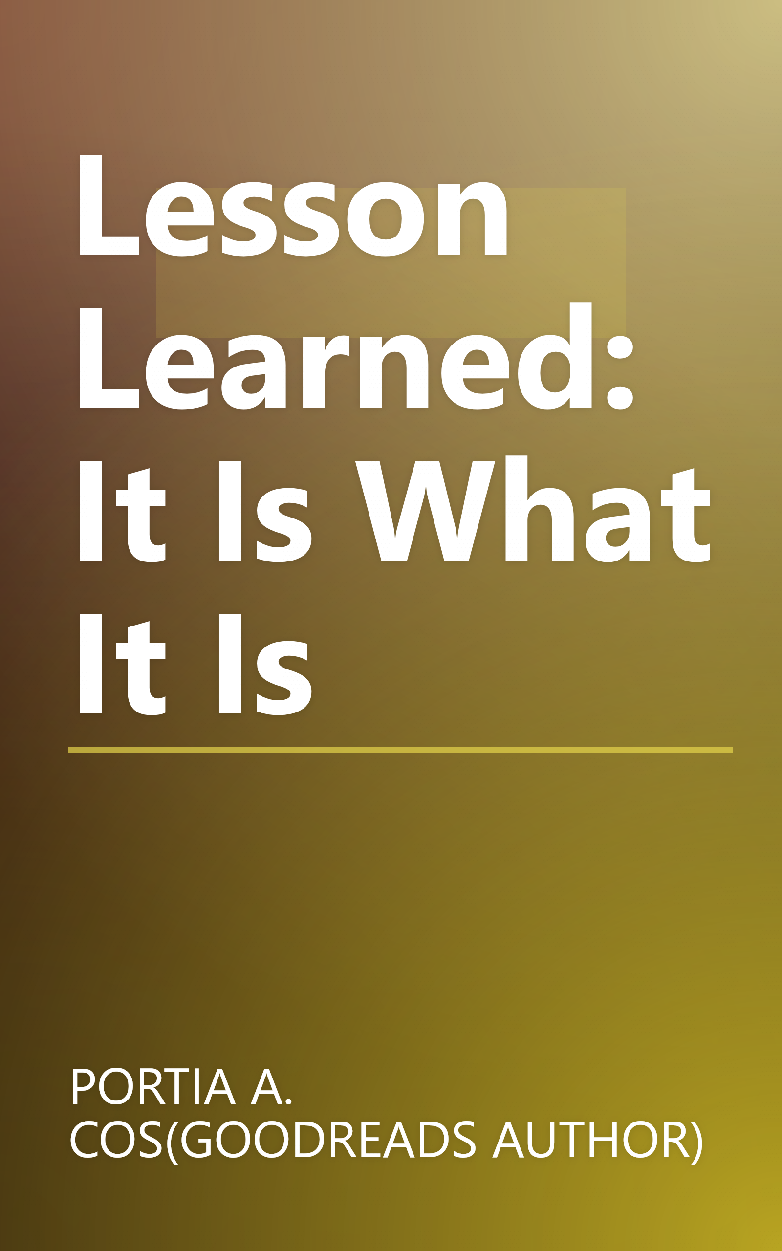 Lesson Learned: It Is What It Is book cover