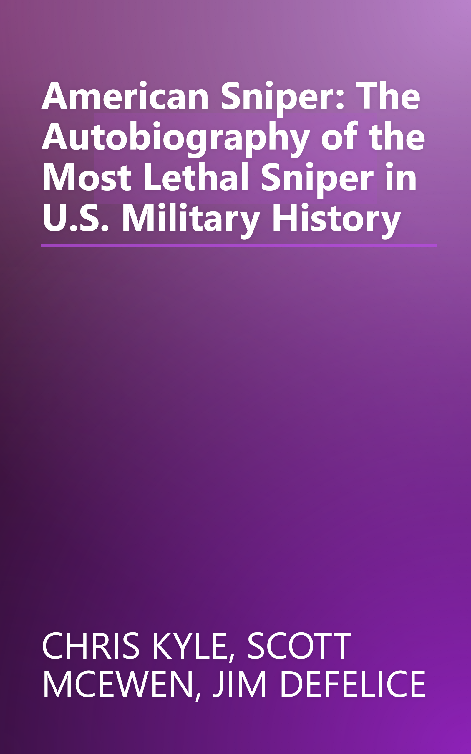 American Sniper: The Autobiography of the Most Lethal Sniper in U.S. Military History book cover