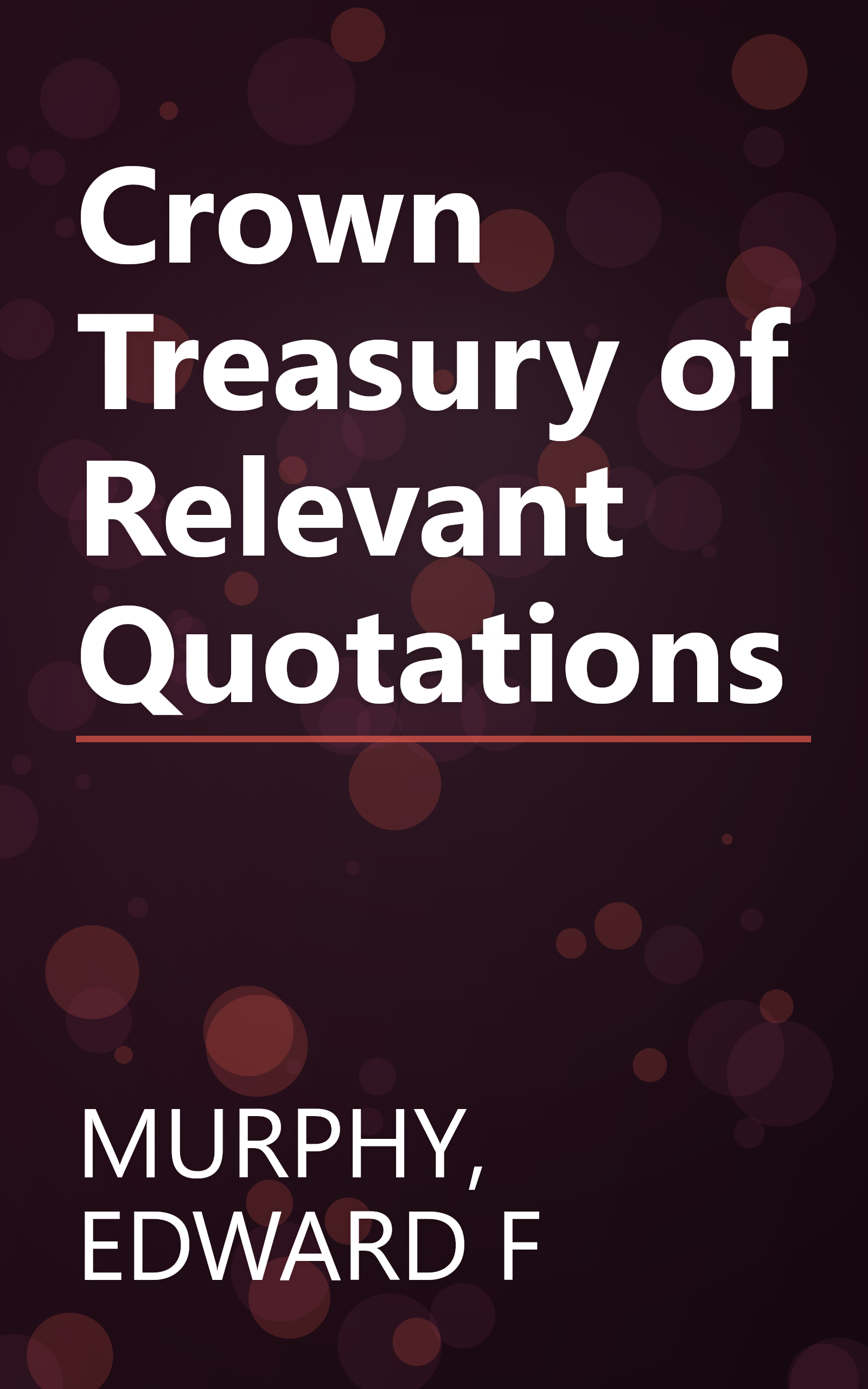 Crown Treasury of Relevant Quotations book cover