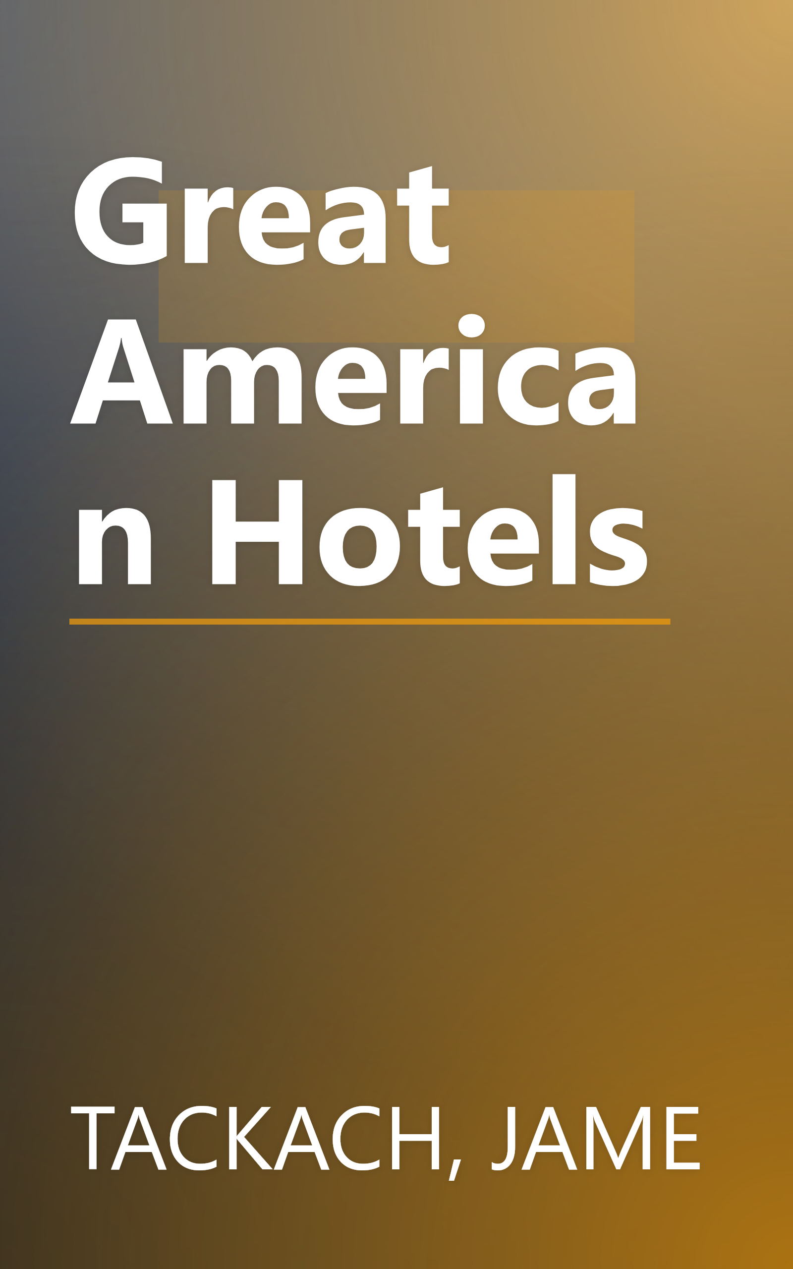Great American Hotels book cover