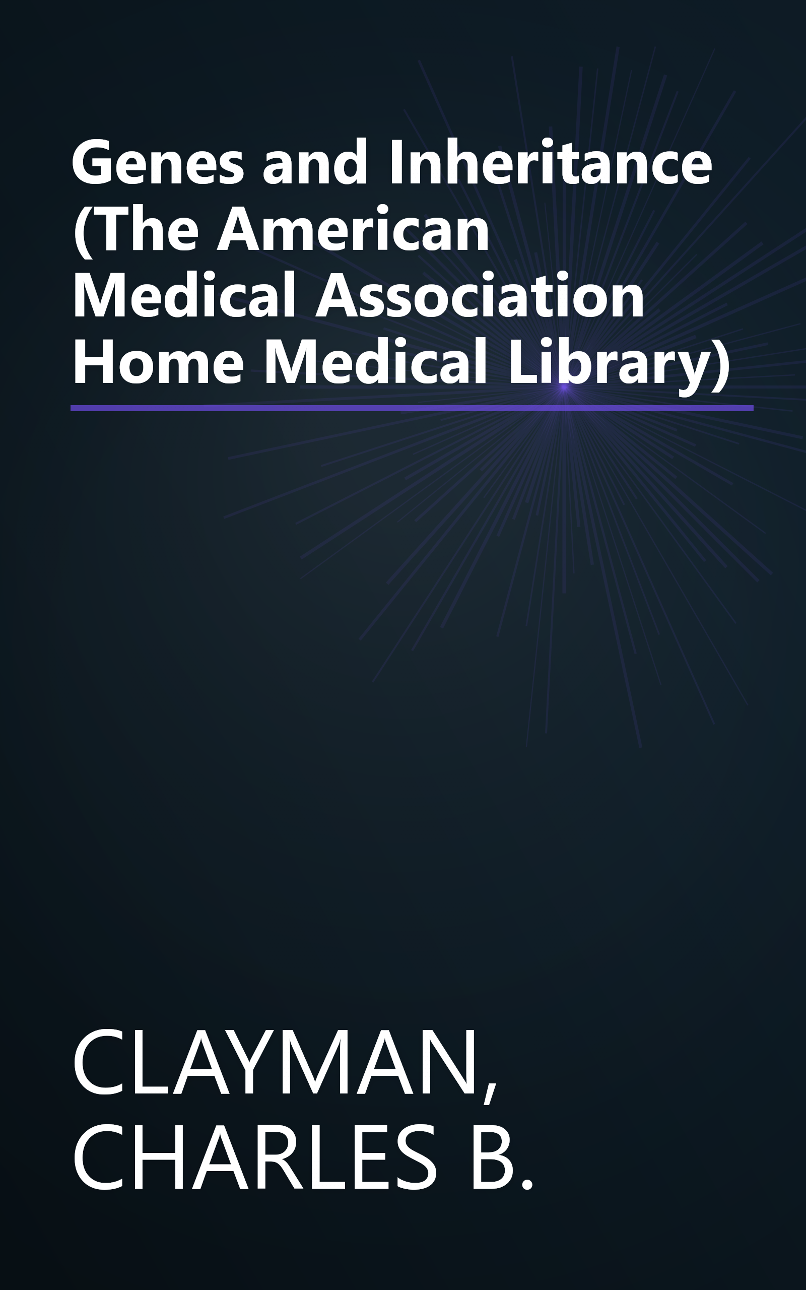 Genes and Inheritance (The American Medical Association Home Medical Library) book cover