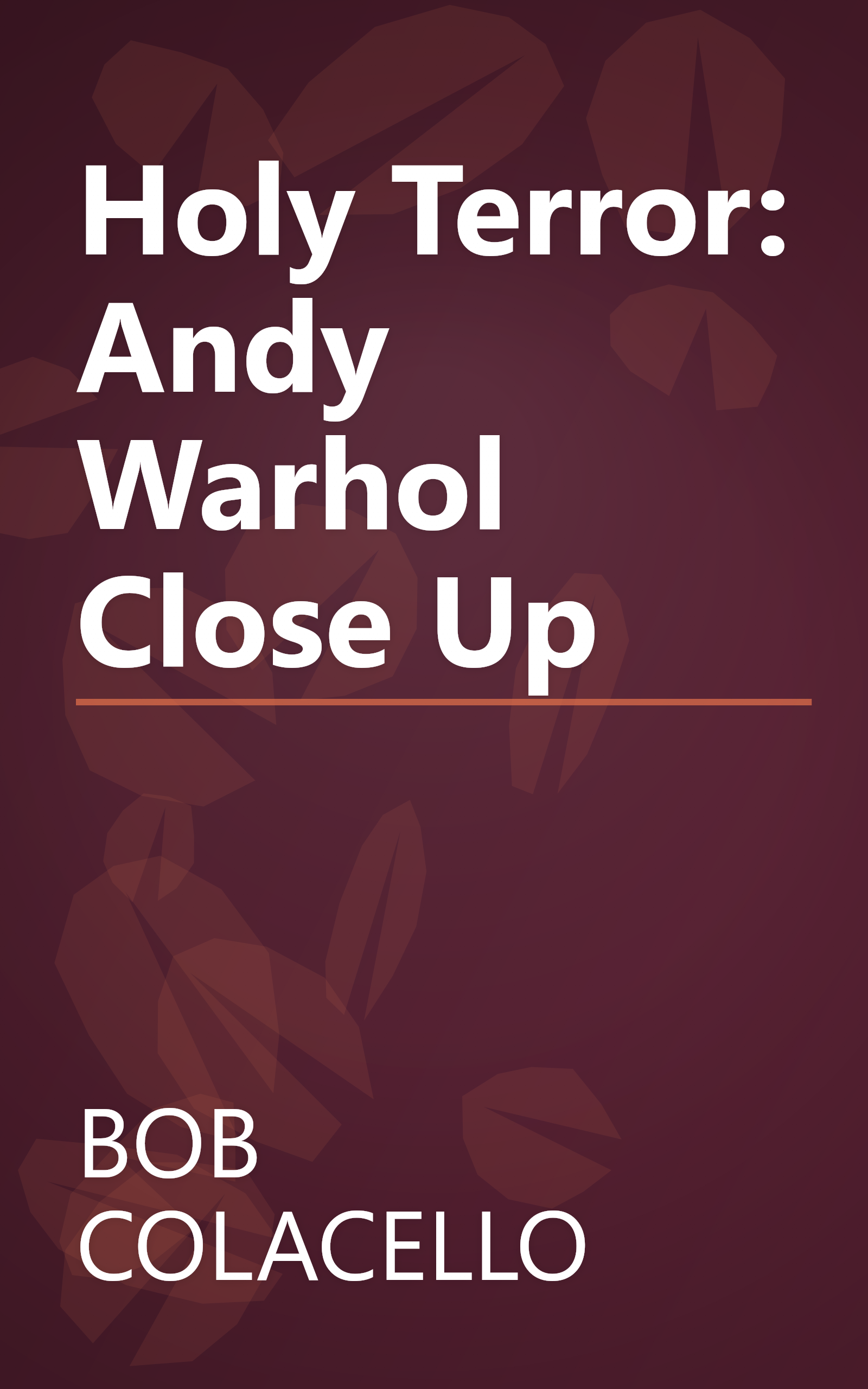 Holy Terror: Andy Warhol Close Up book cover