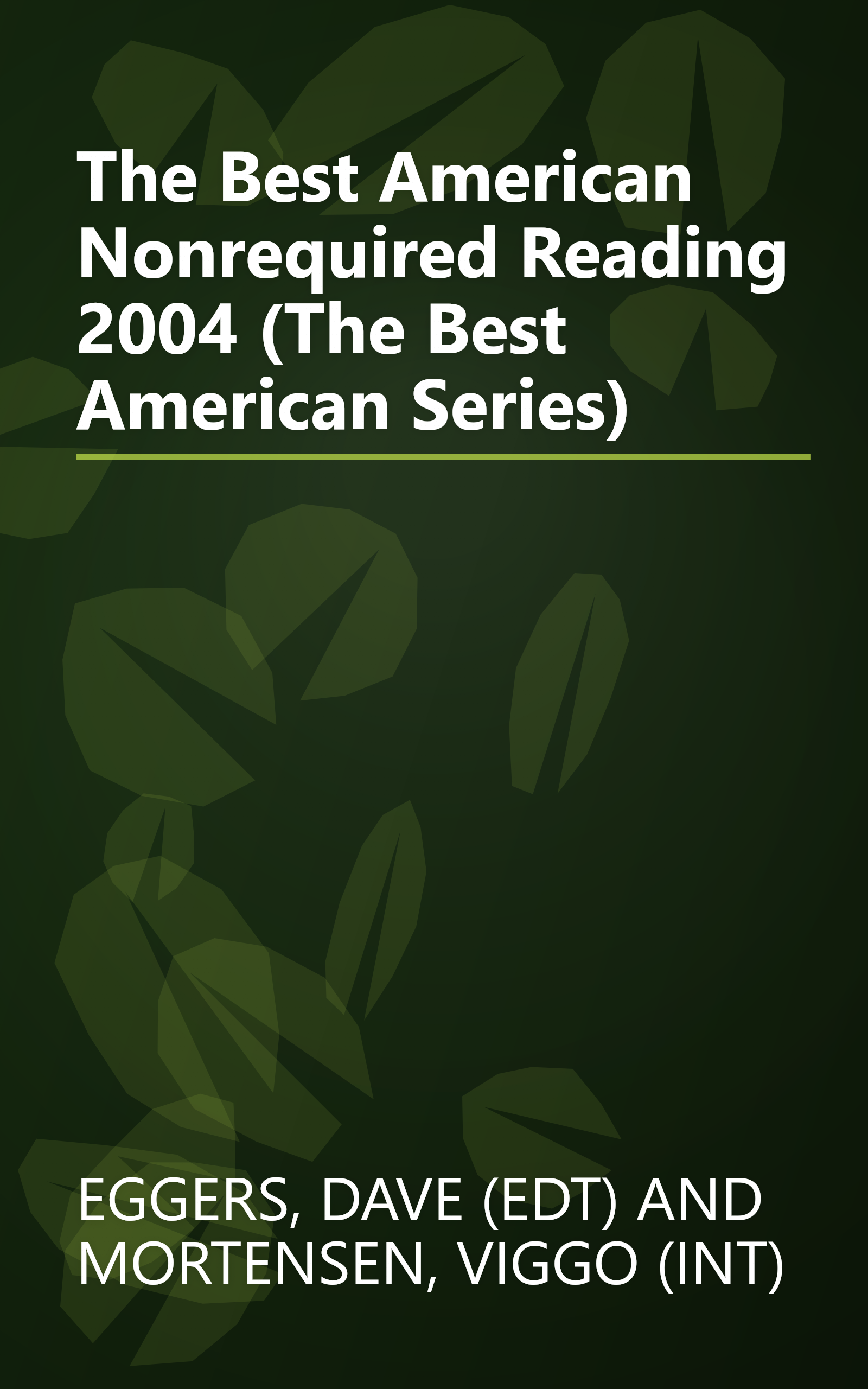 The Best American Nonrequired Reading 2004 (The Best American Series) book cover