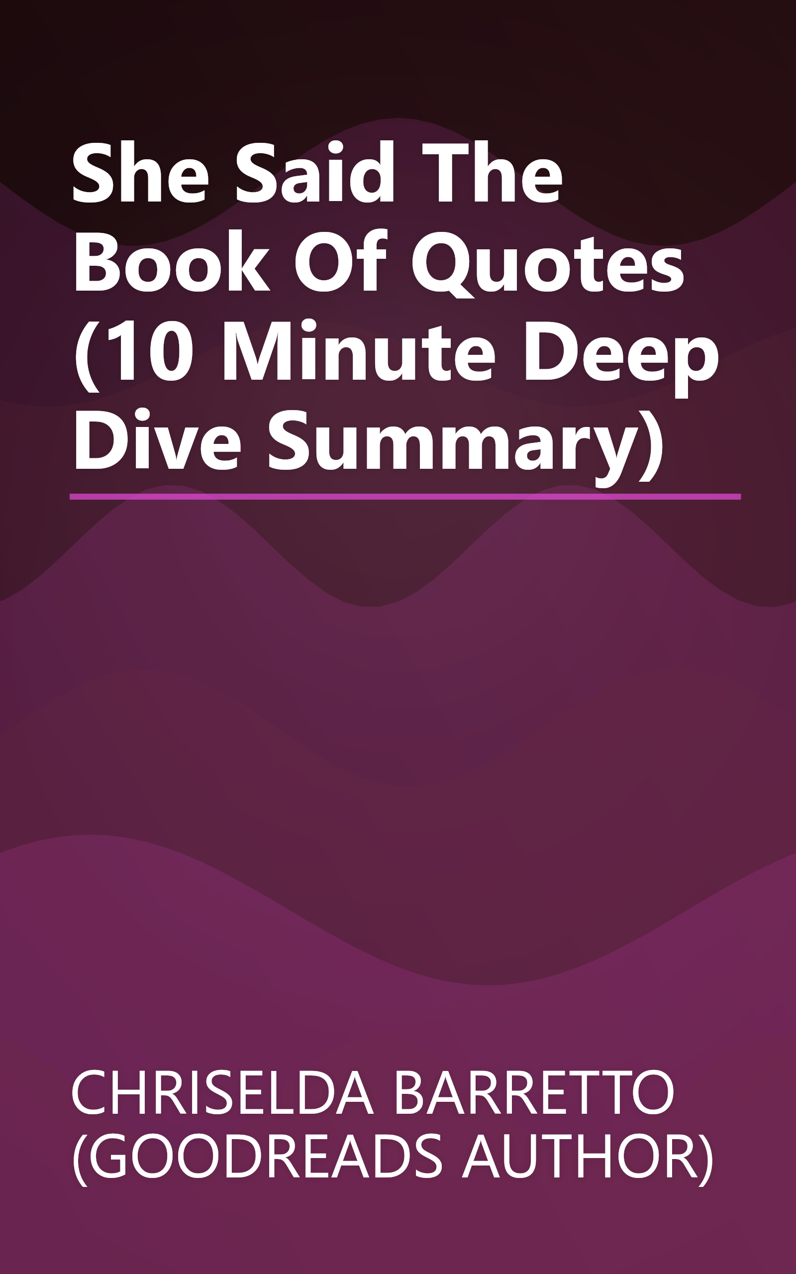 She Said   The Book Of Quotes (10 Minute   Deep Dive Summary) book cover