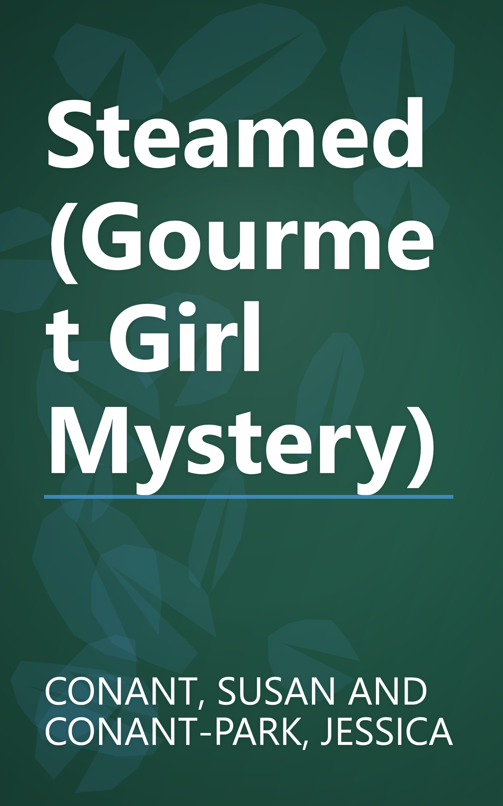 Steamed (Gourmet Girl Mystery) book cover