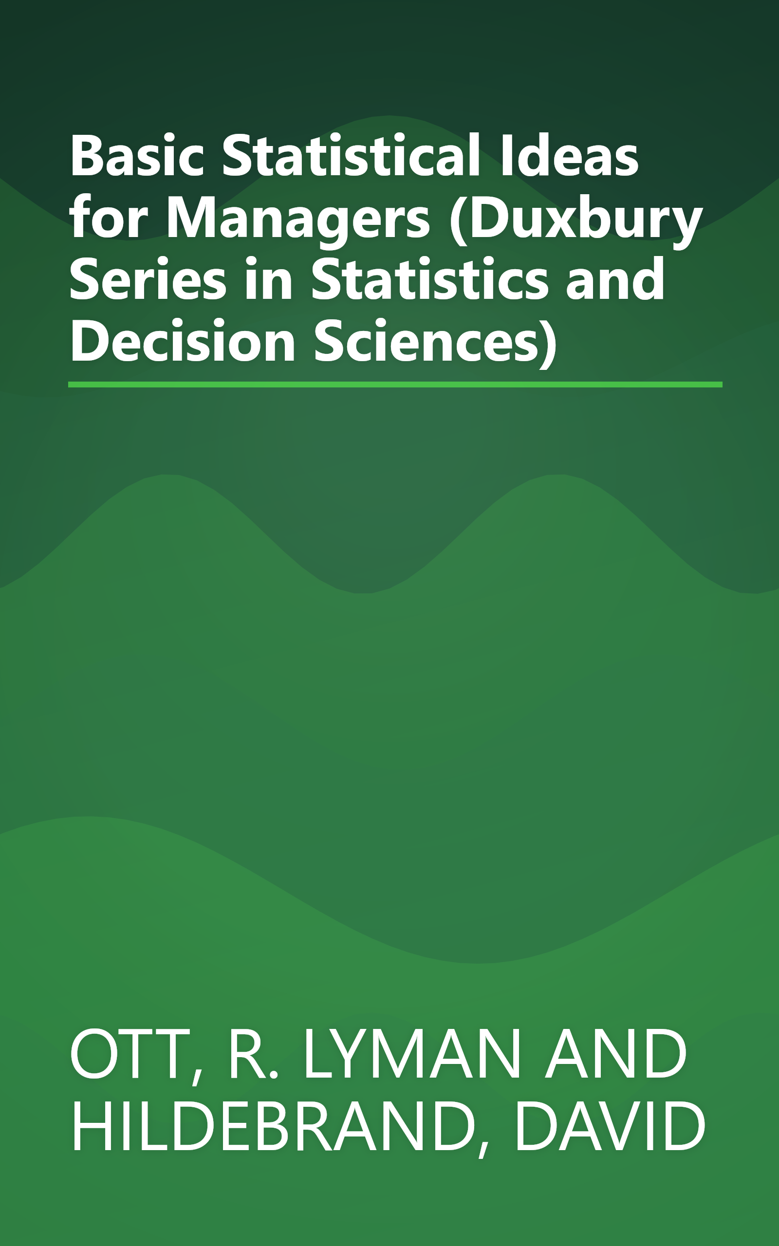 Basic Statistical Ideas for Managers (Duxbury Series in Statistics and Decision Sciences) book cover
