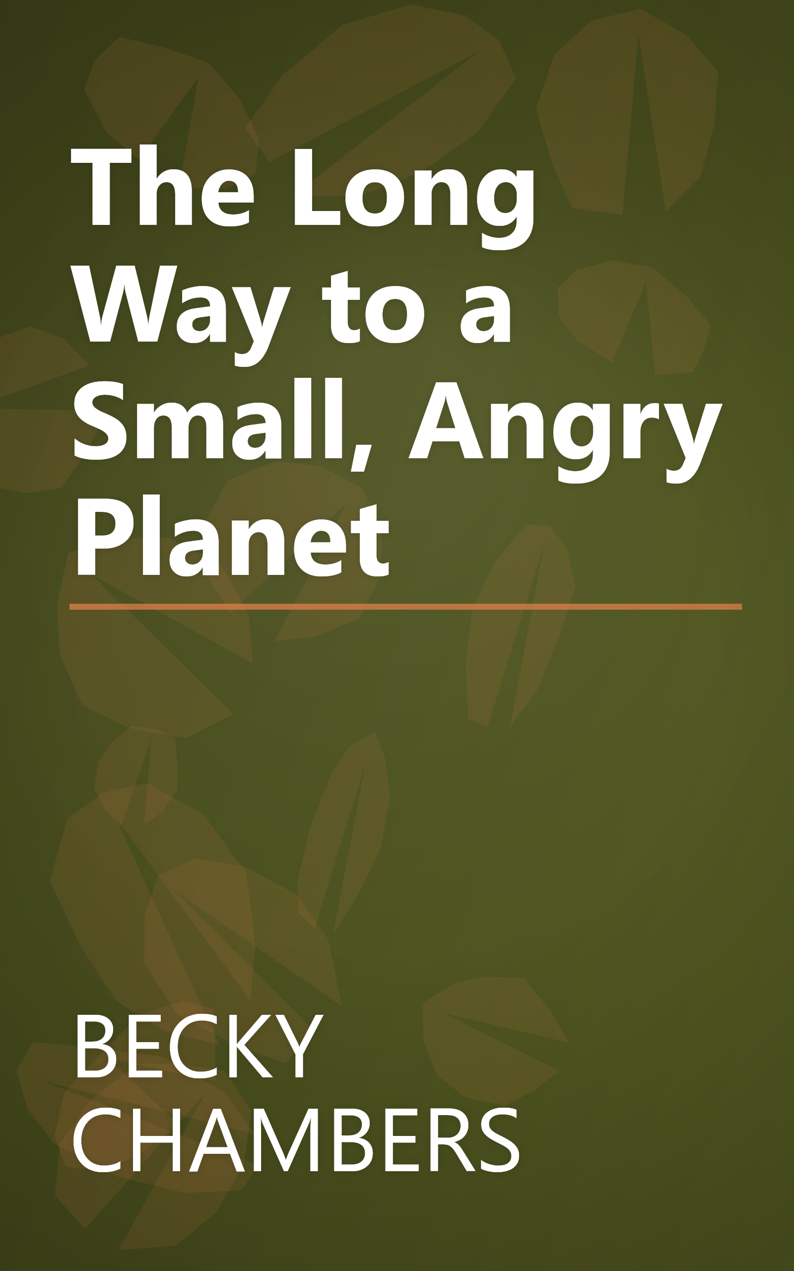 The Long Way to a Small, Angry Planet book cover