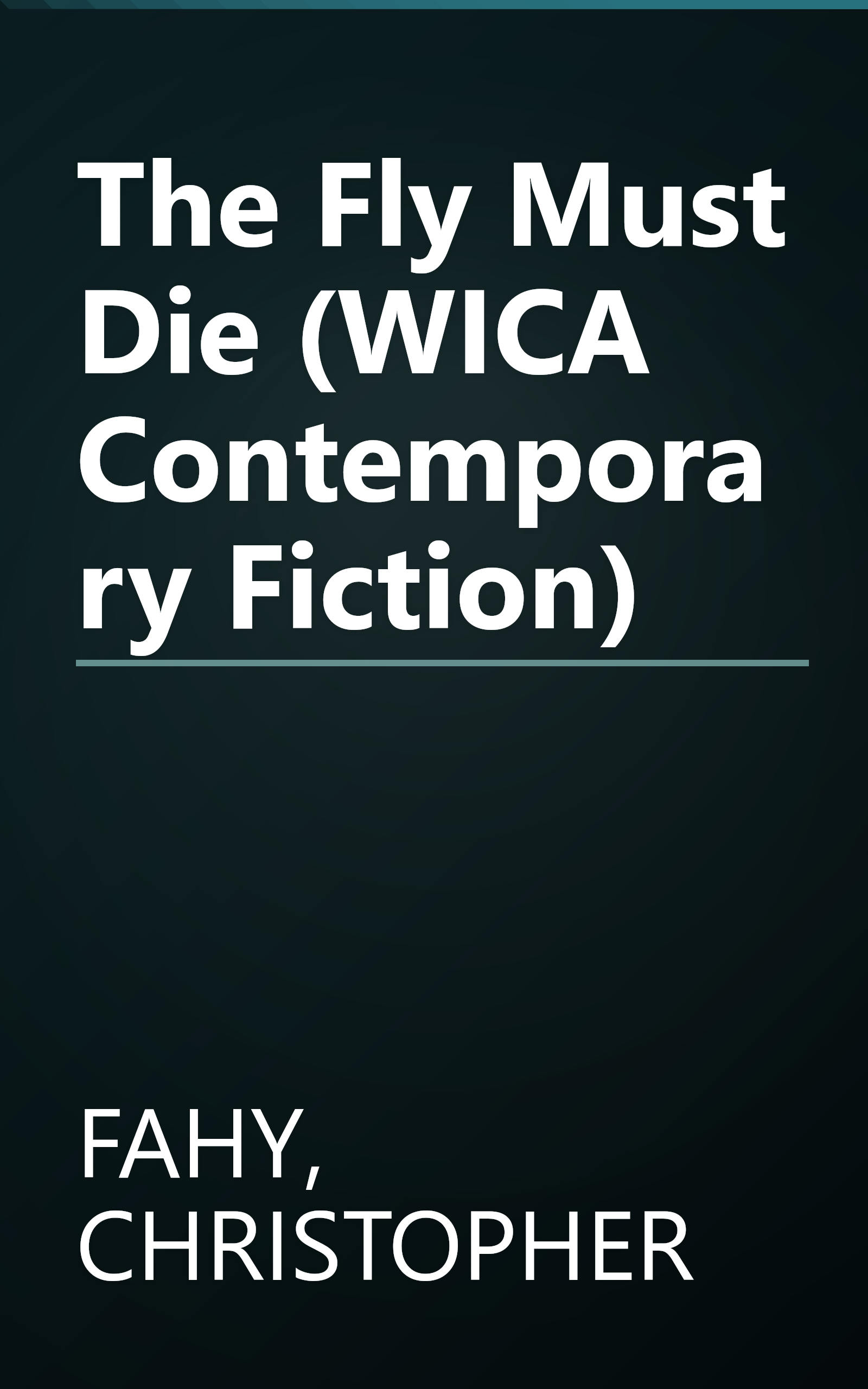 The Fly Must Die (WICA Contemporary Fiction) book cover