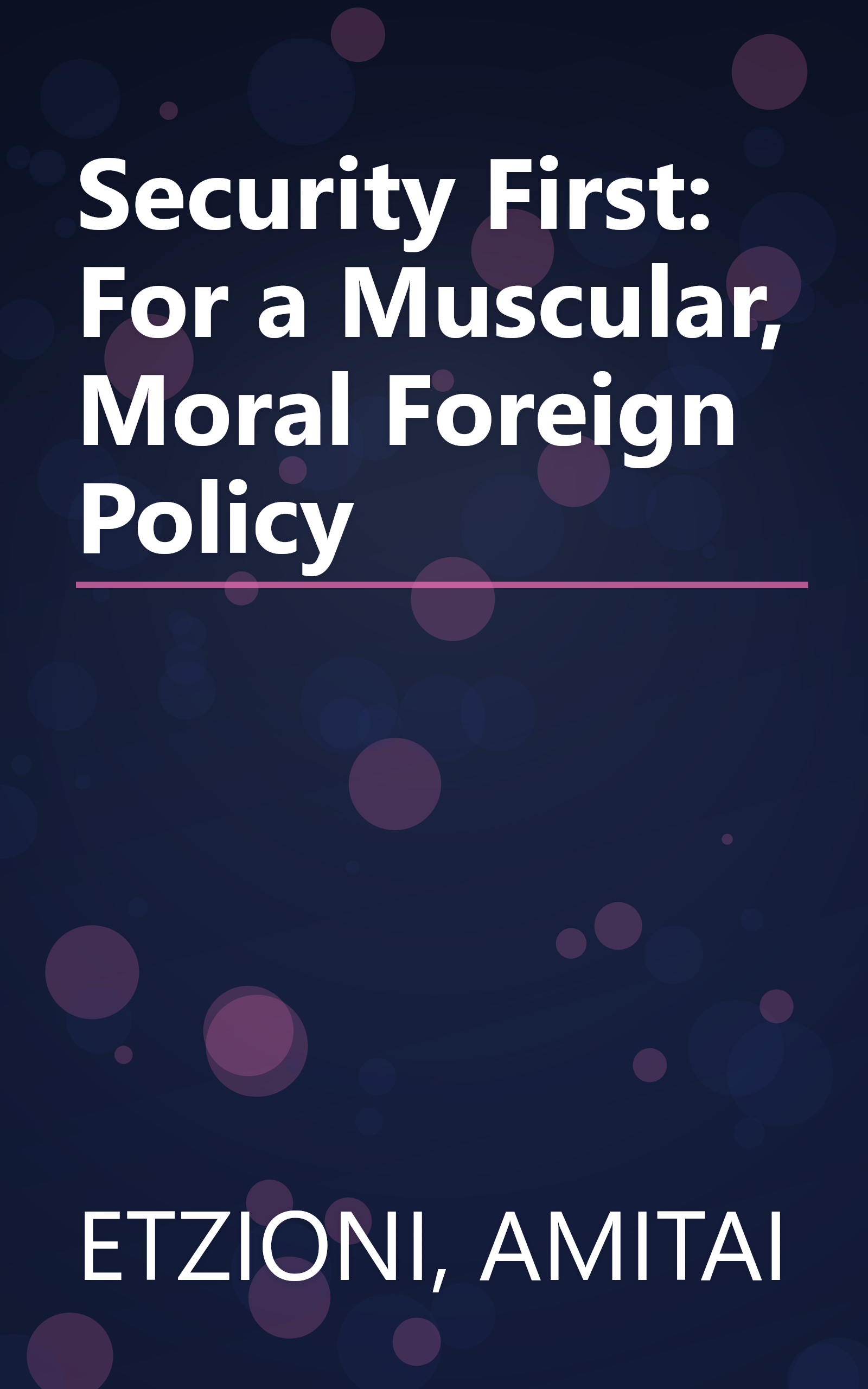 Security First: For a Muscular, Moral Foreign Policy book cover