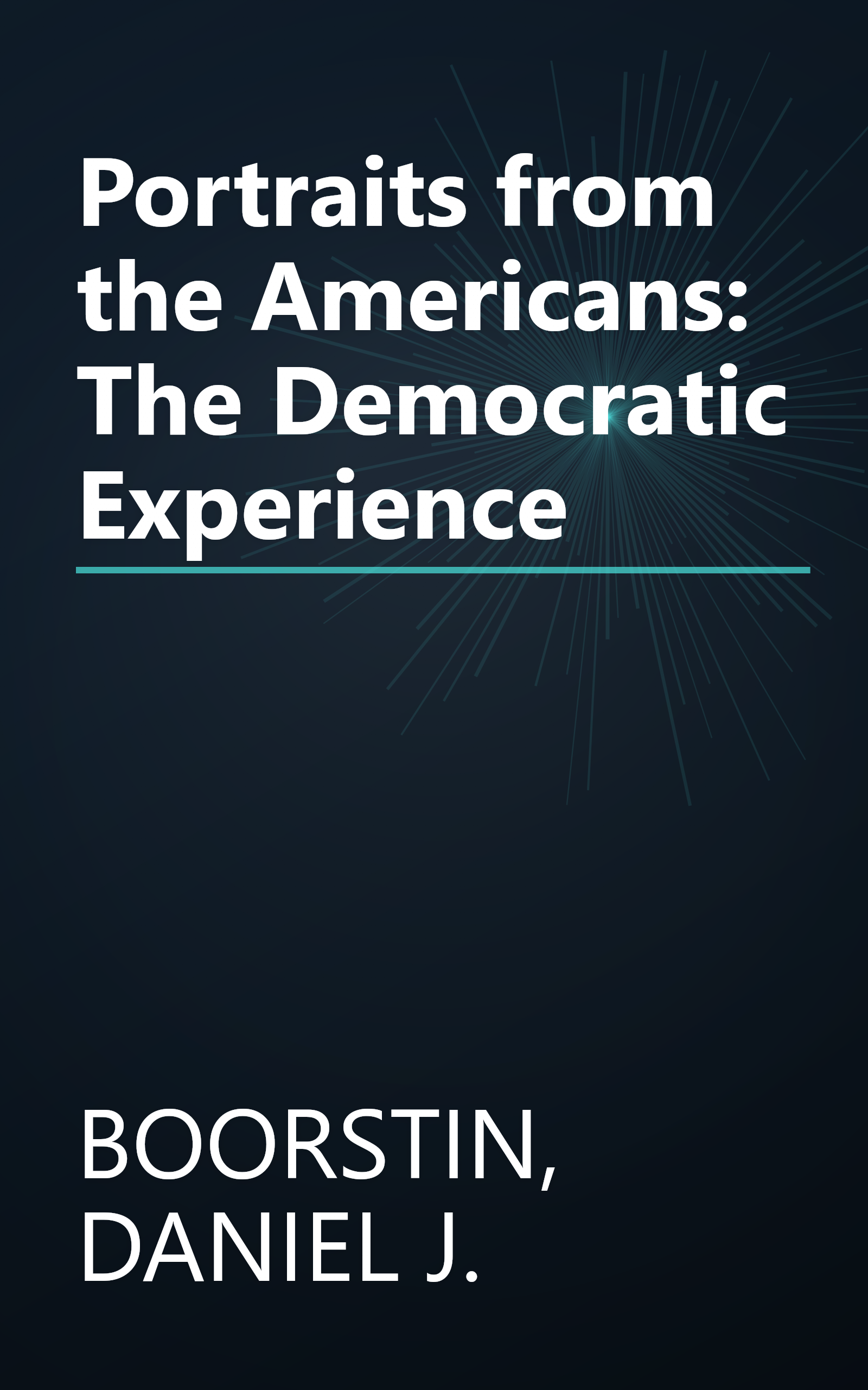 Portraits from the Americans: The Democratic Experience book cover
