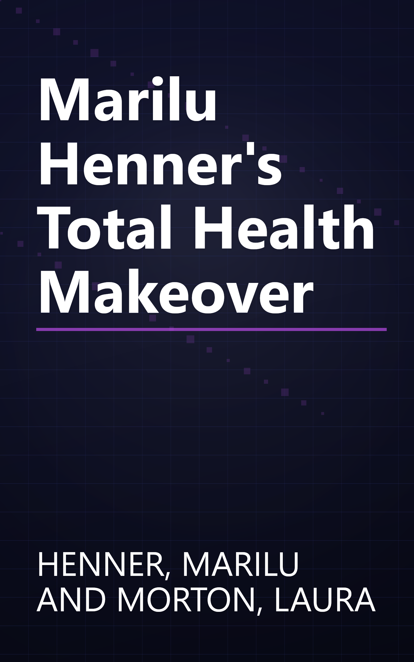 Marilu Henner's Total Health Makeover book cover