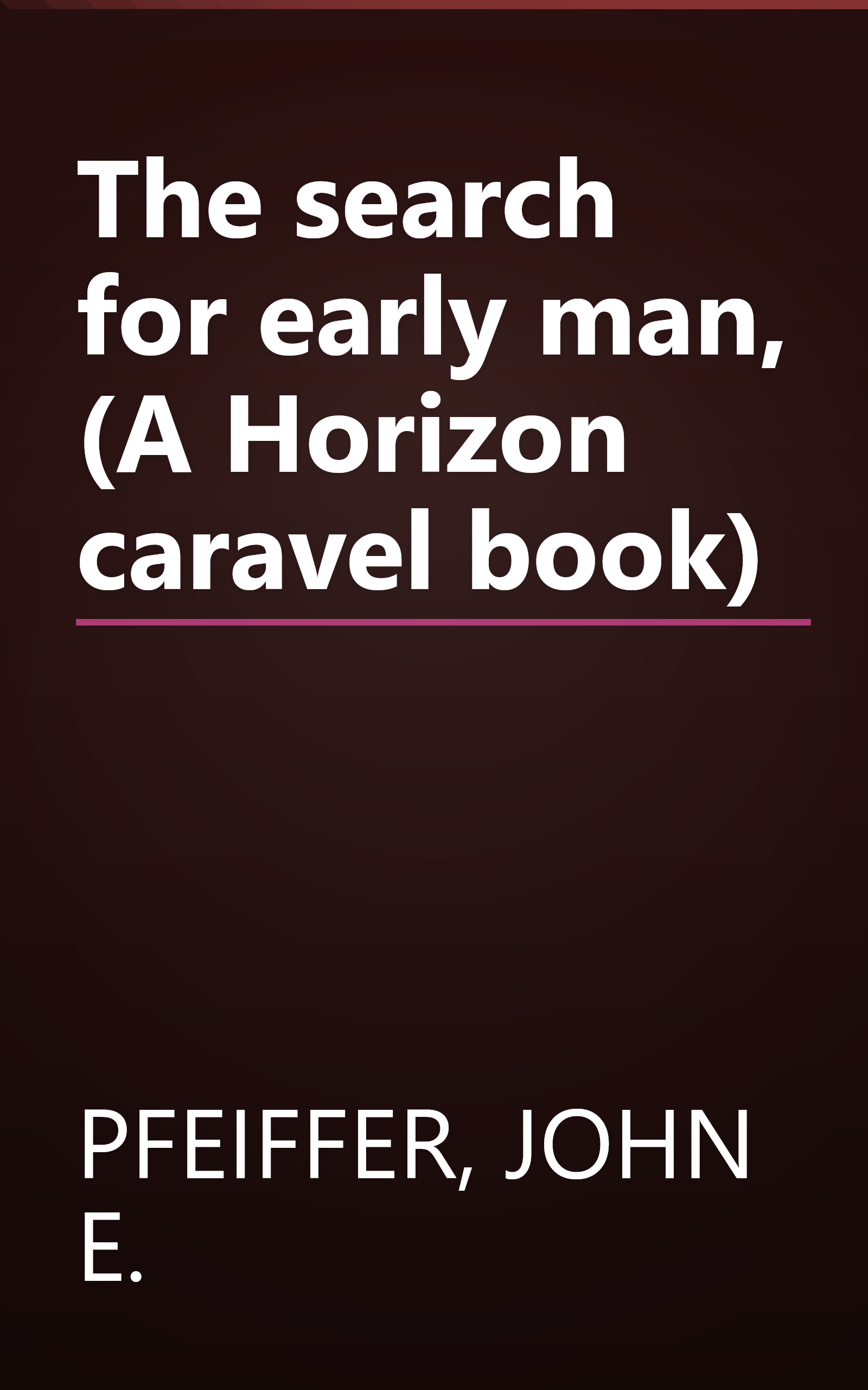 The search for early man, (A Horizon caravel book) book cover