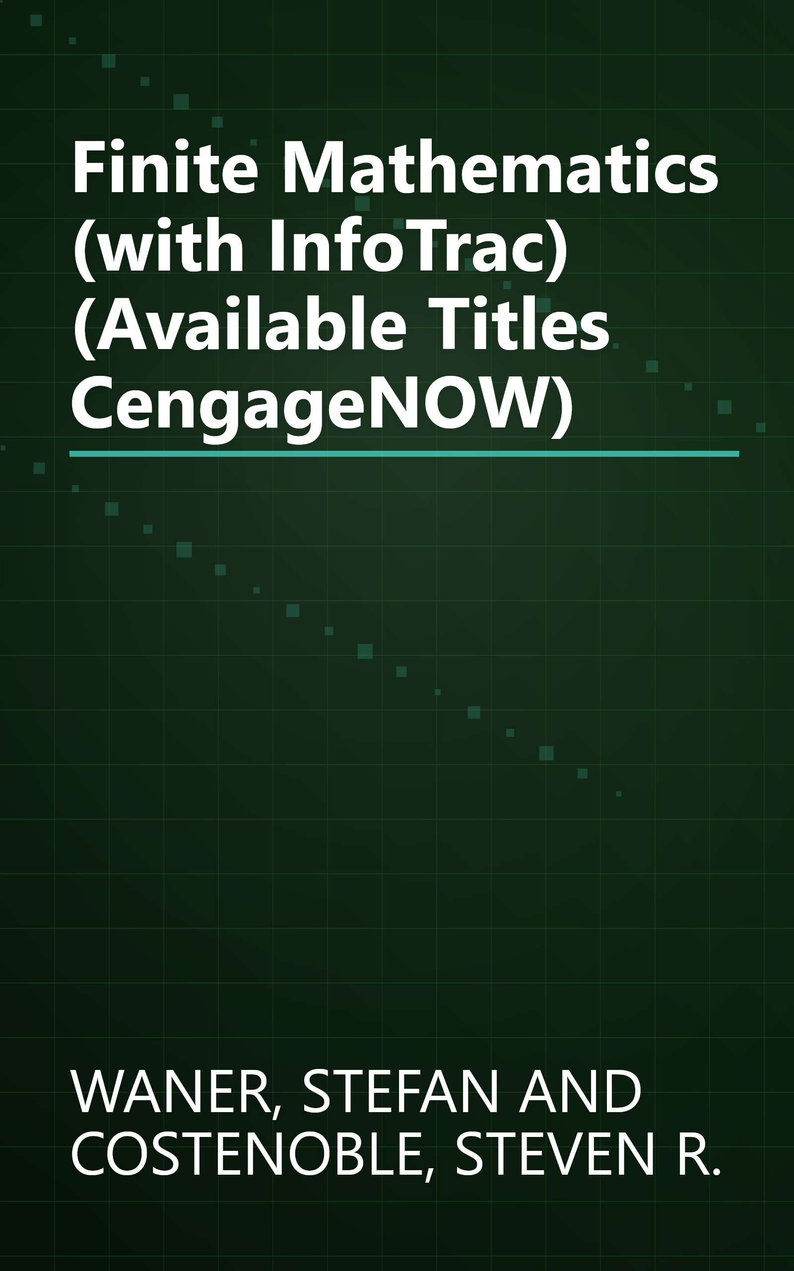 Finite Mathematics (with InfoTrac) (Available Titles CengageNOW) book cover