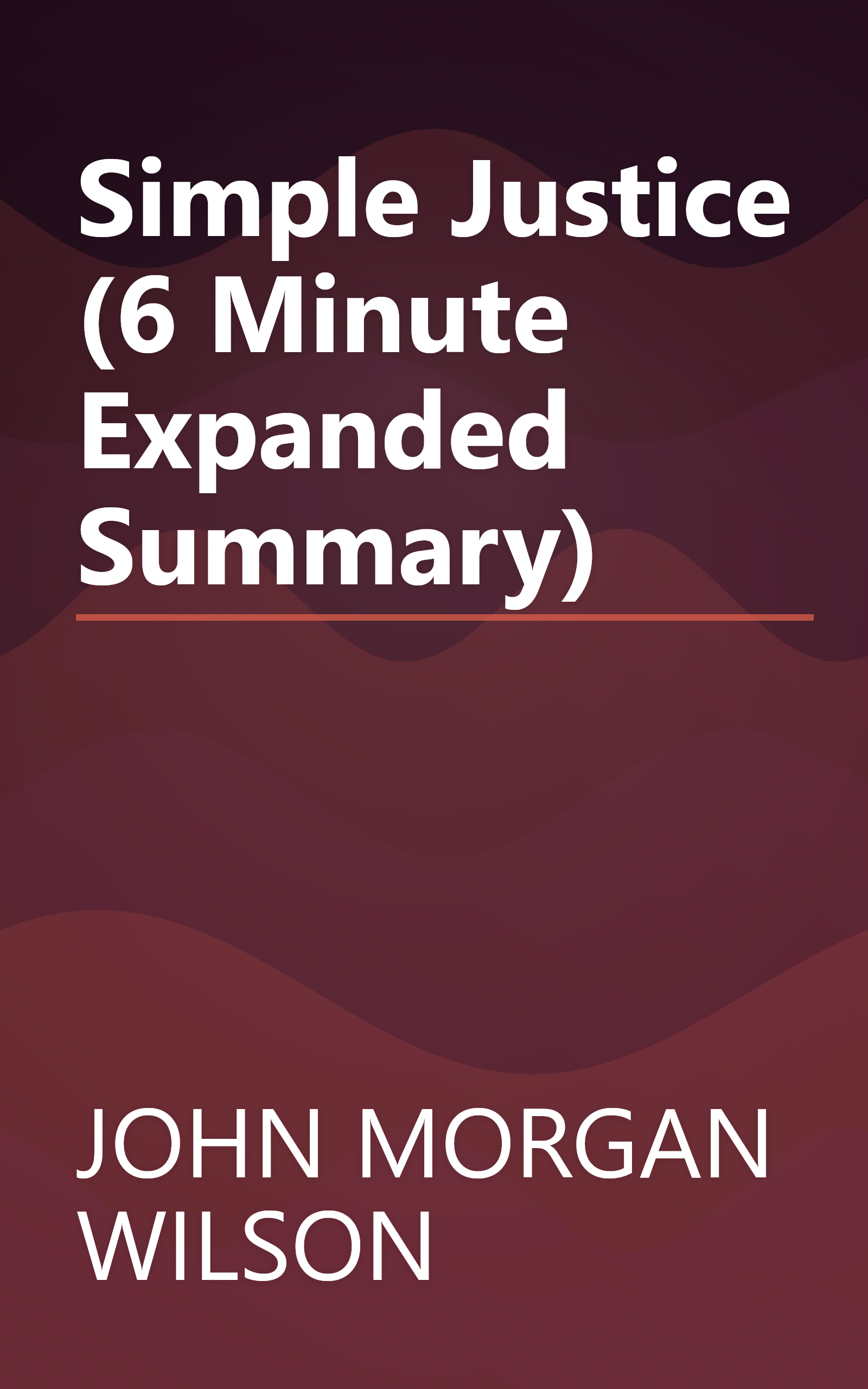 Simple Justice (6 Minute   Expanded Summary) book cover