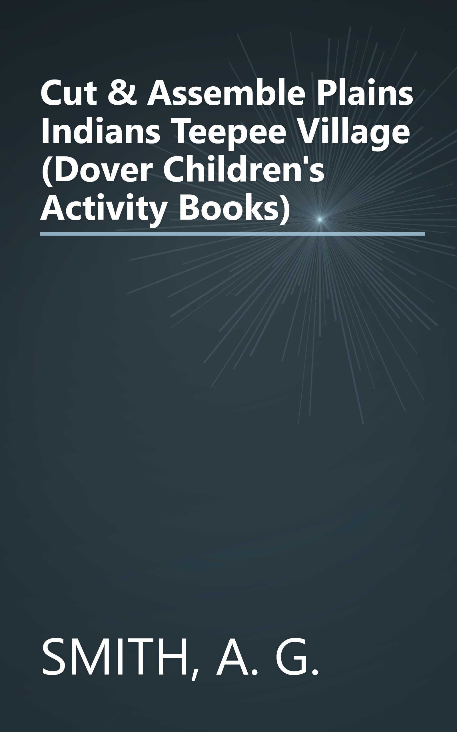 Cut & Assemble Plains Indians Teepee Village (Dover Children's Activity Books) book cover