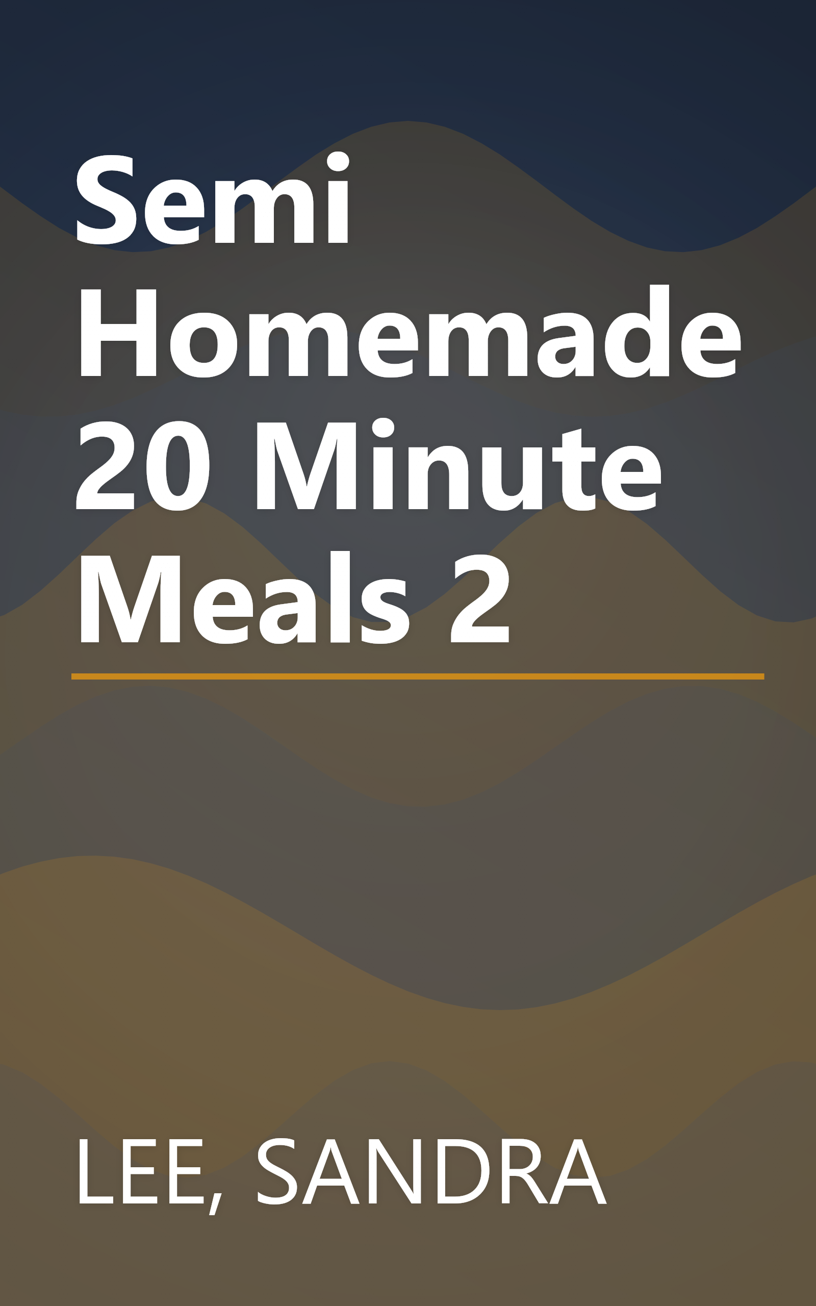Semi Homemade 20 Minute Meals 2 book cover