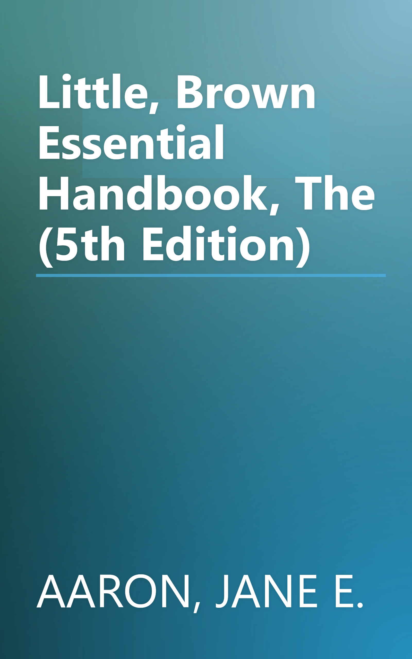 Little, Brown Essential Handbook, The (5th Edition) book cover