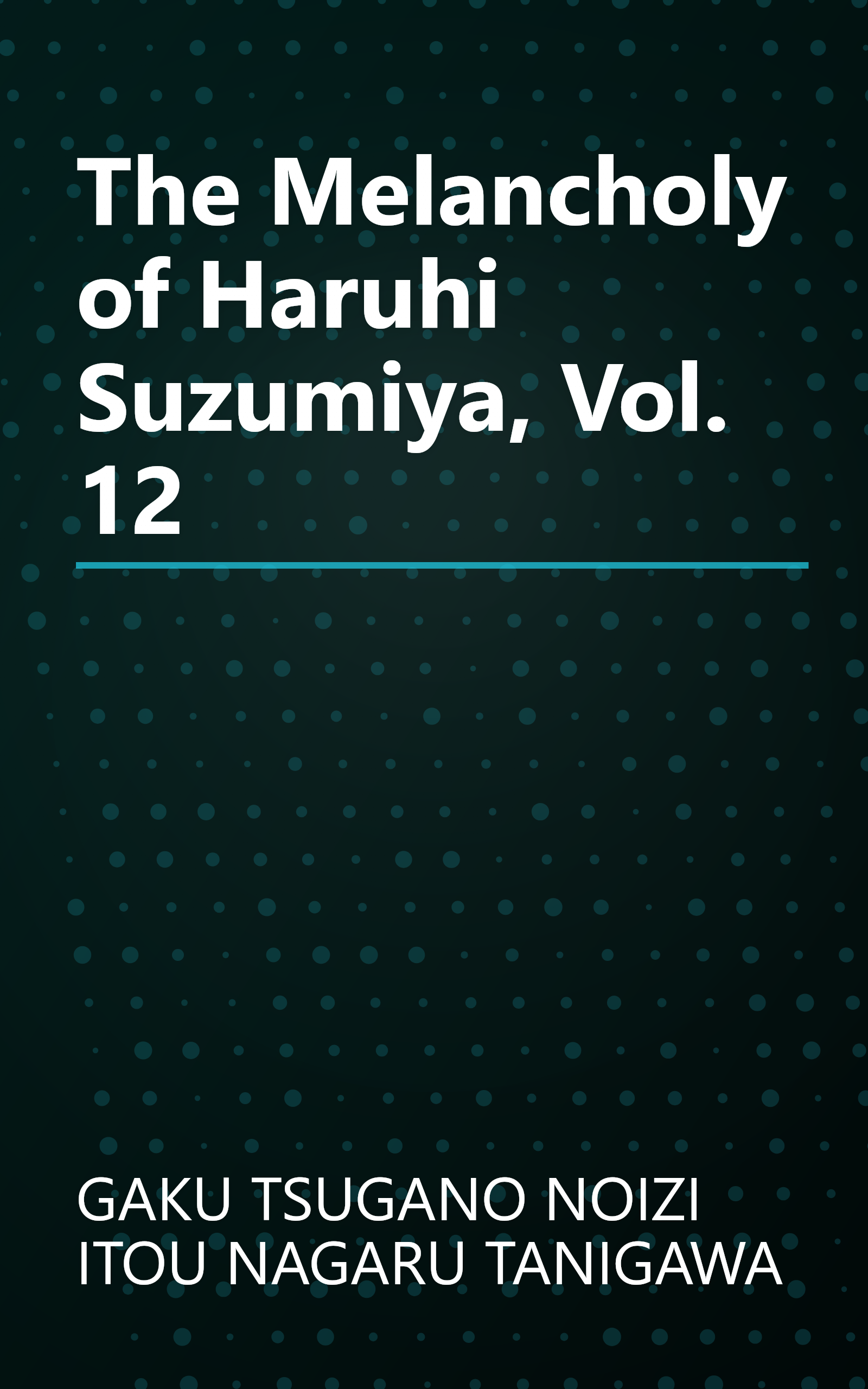 The Melancholy of Haruhi Suzumiya, Vol. 12 book cover