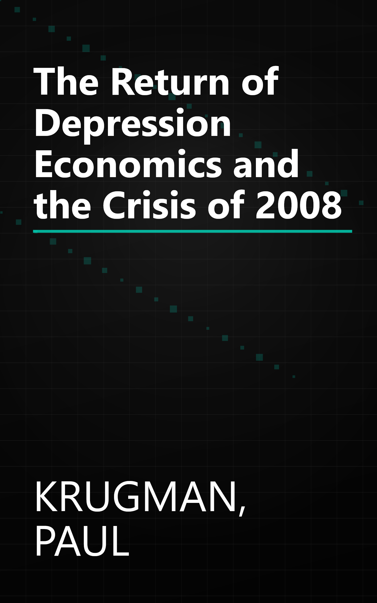 The Return of Depression Economics and the Crisis of 2008 book cover