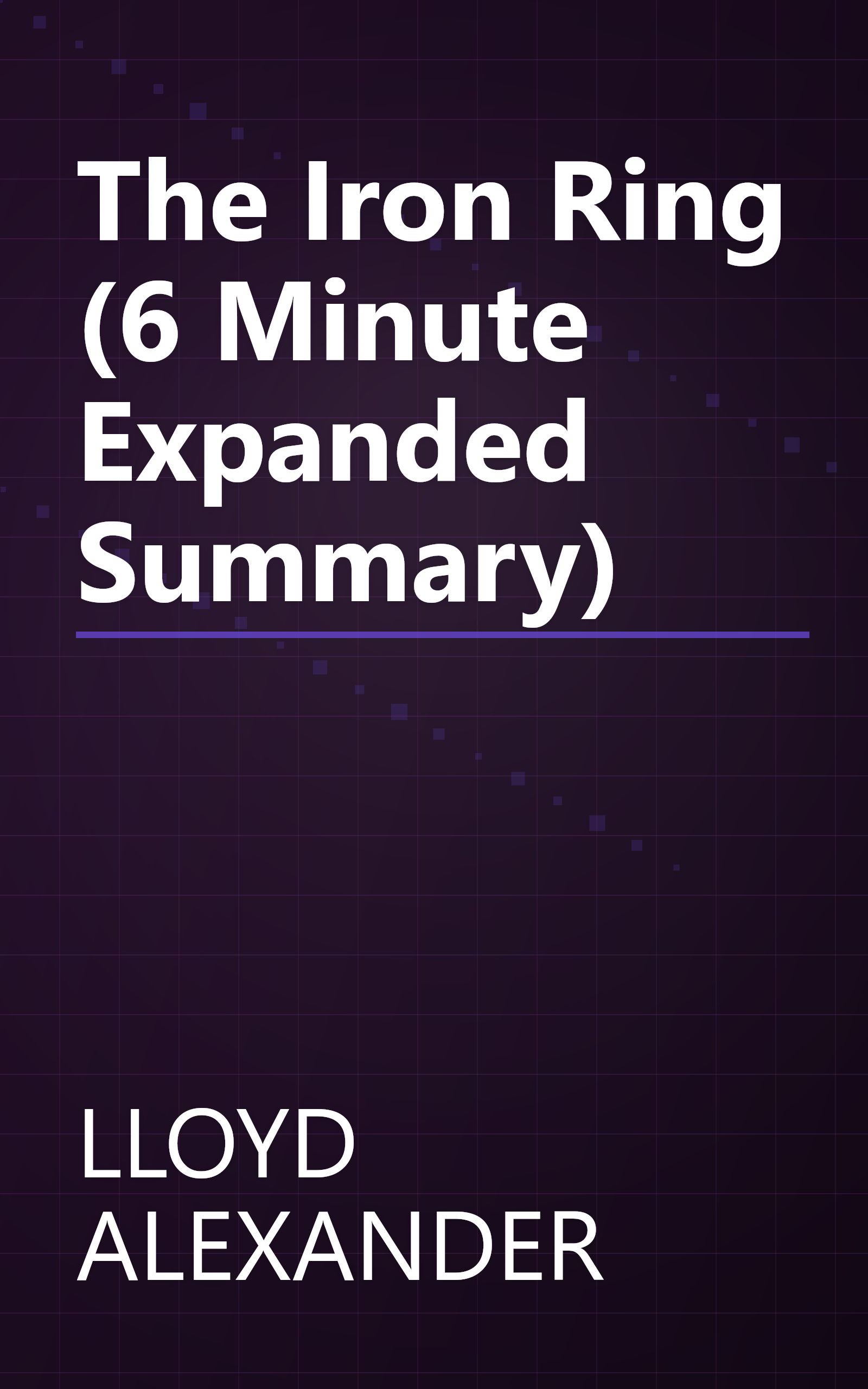 The Iron Ring (6 Minute   Expanded Summary) book cover