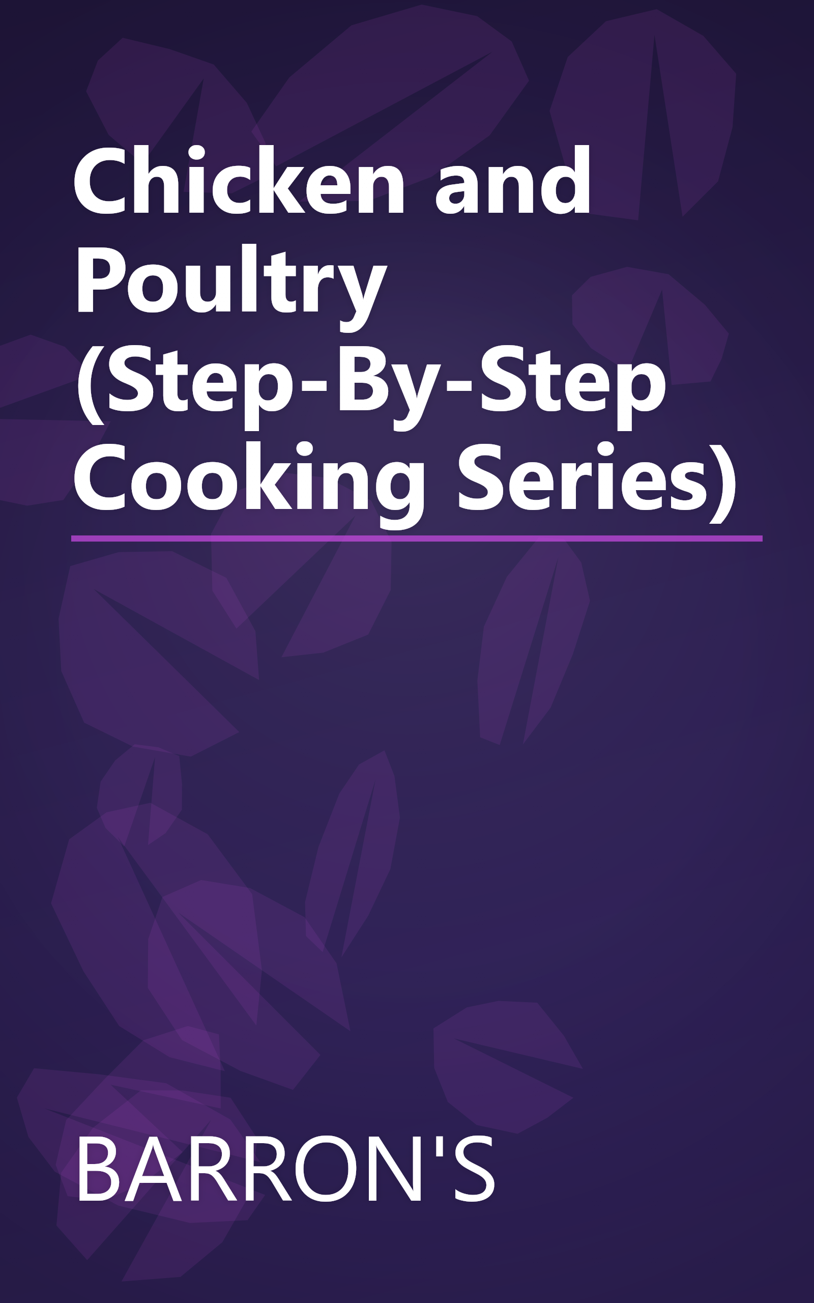 Chicken and Poultry (Step-By-Step Cooking Series) book cover