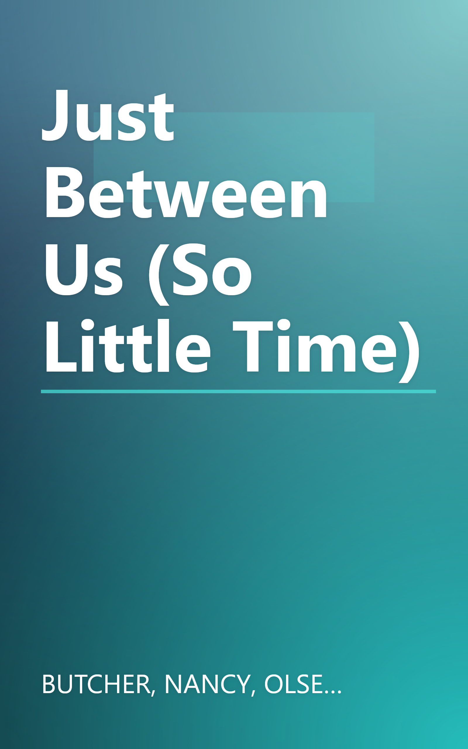 Just Between Us (So Little Time) book cover