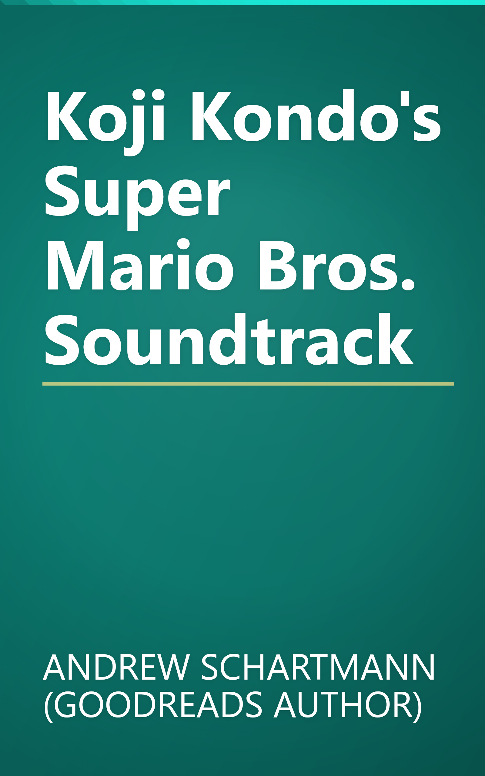 Koji Kondo's Super Mario Bros. Soundtrack book cover