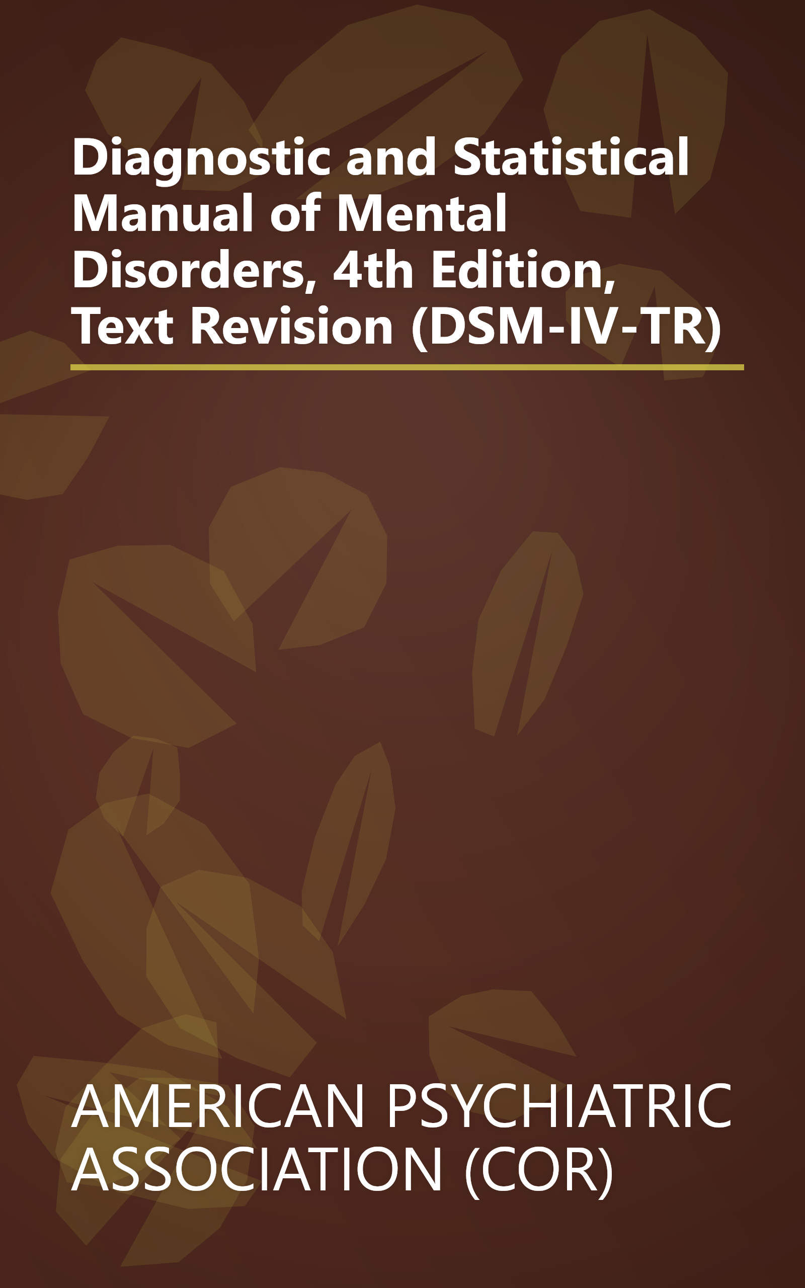 Diagnostic and Statistical Manual of Mental Disorders, 4th Edition, Text Revision (DSM-IV-TR) book cover