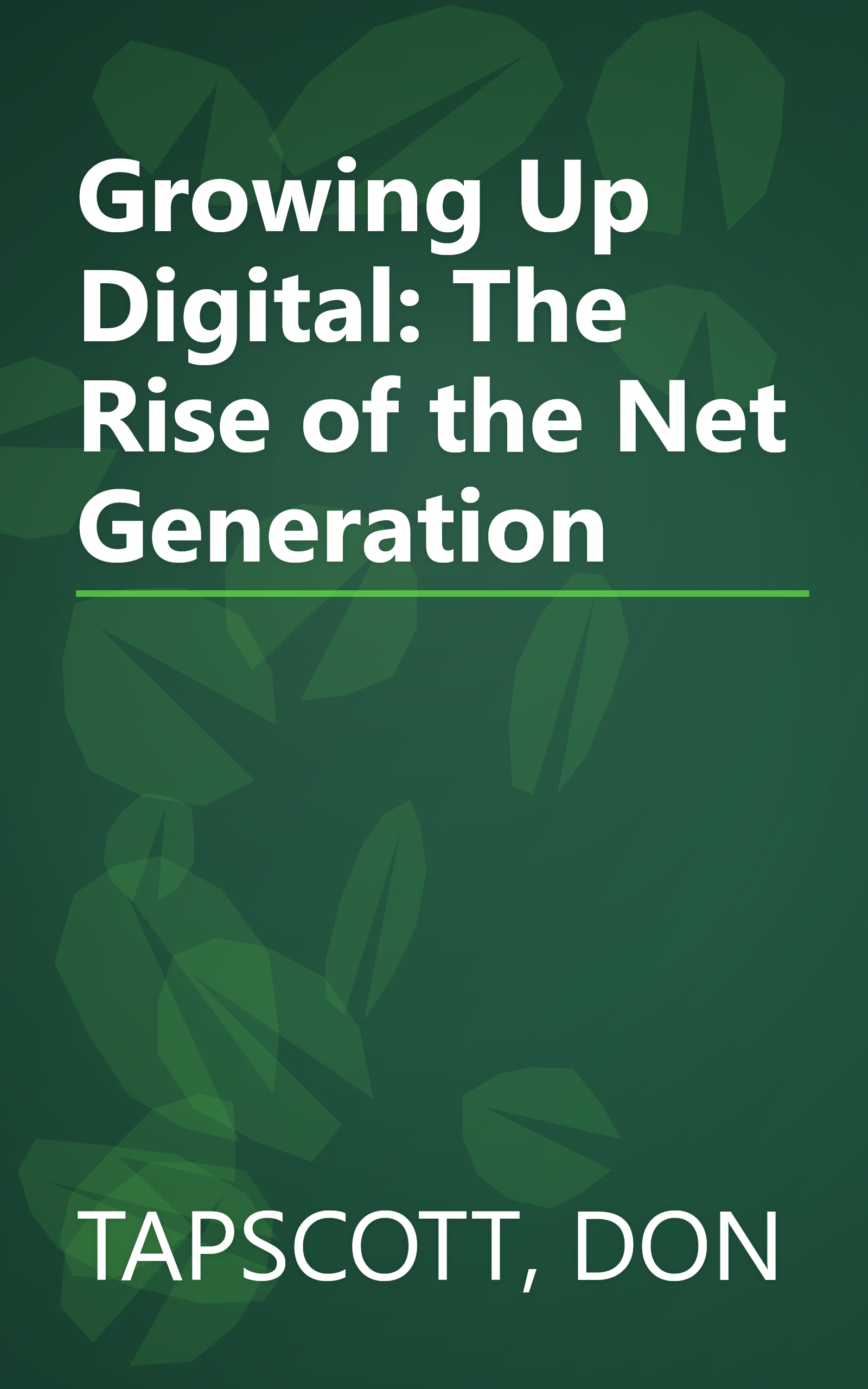 Growing Up Digital: The Rise of the Net Generation book cover