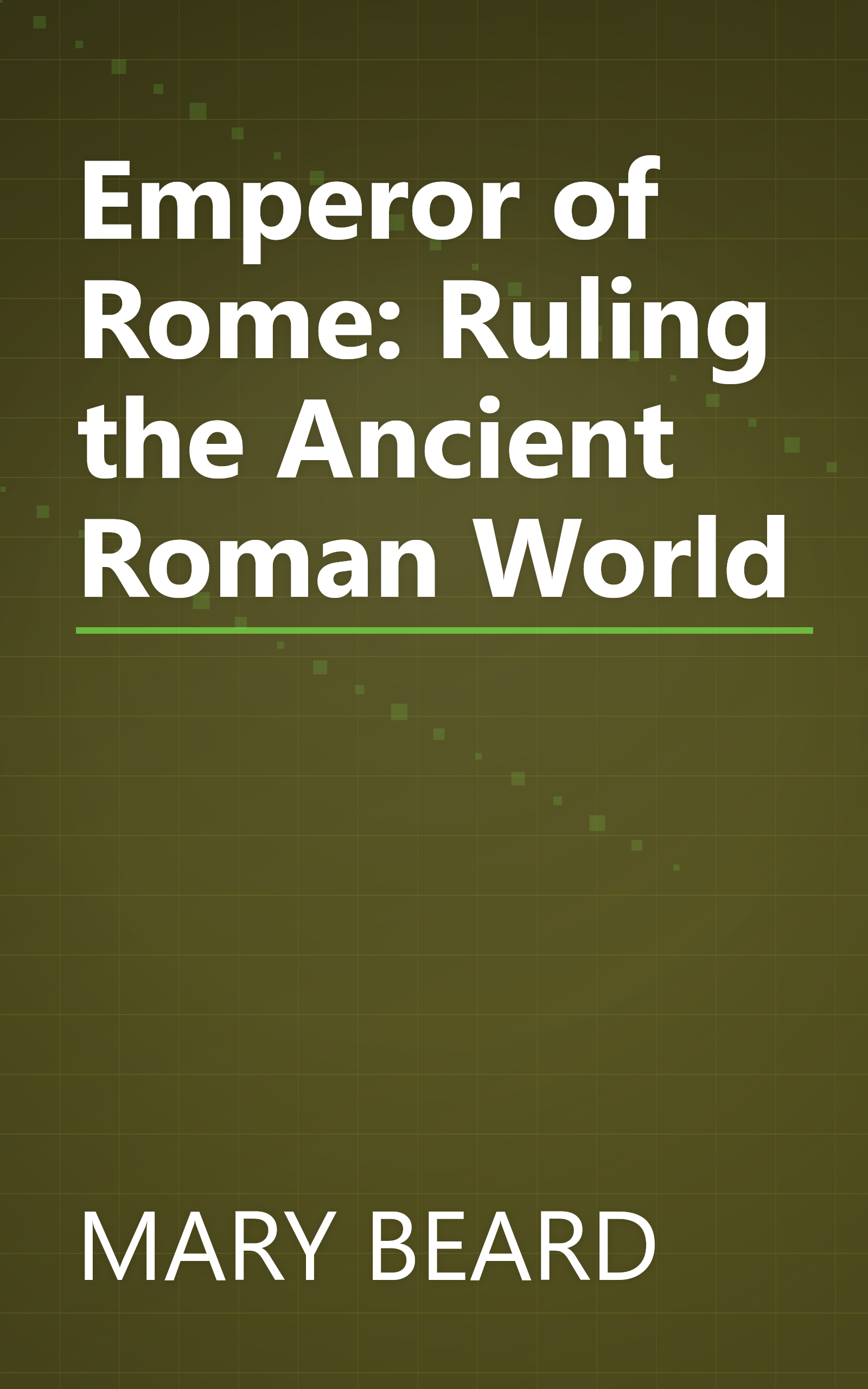 Emperor of Rome: Ruling the Ancient Roman World book cover