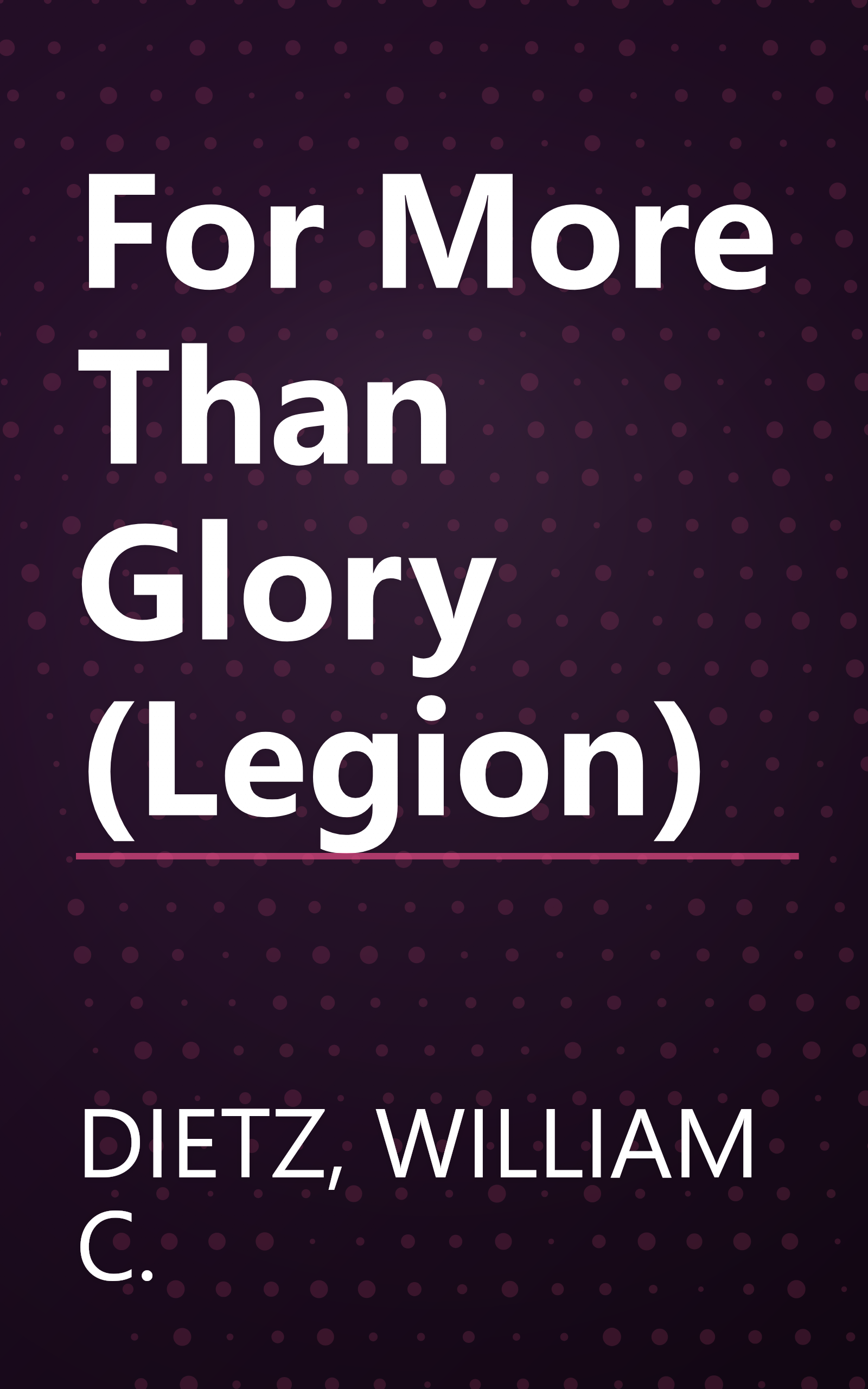 For More Than Glory (Legion) book cover