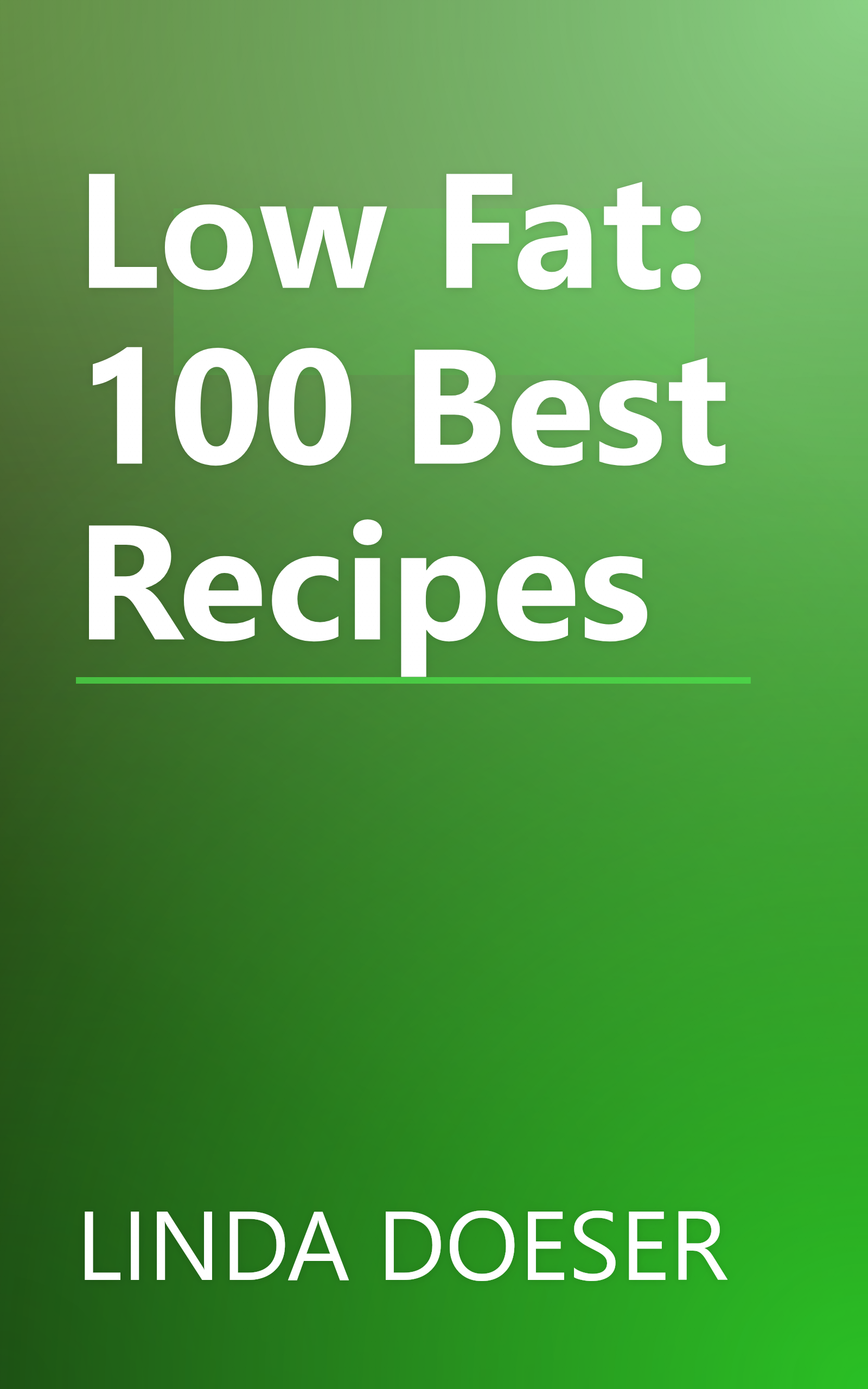 Low Fat: 100 Best Recipes book cover