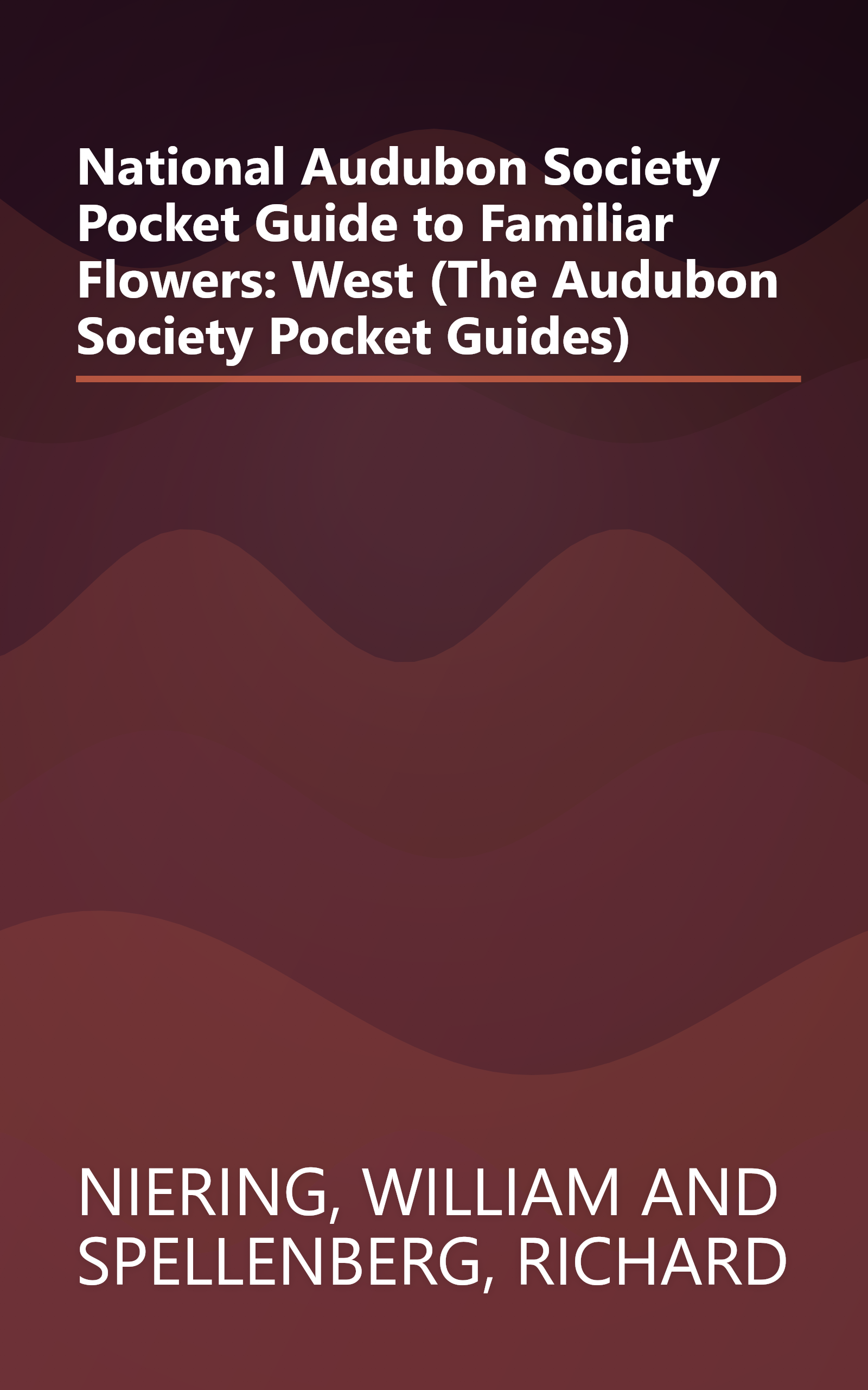 National Audubon Society Pocket Guide to Familiar Flowers: West (The Audubon Society Pocket Guides) book cover