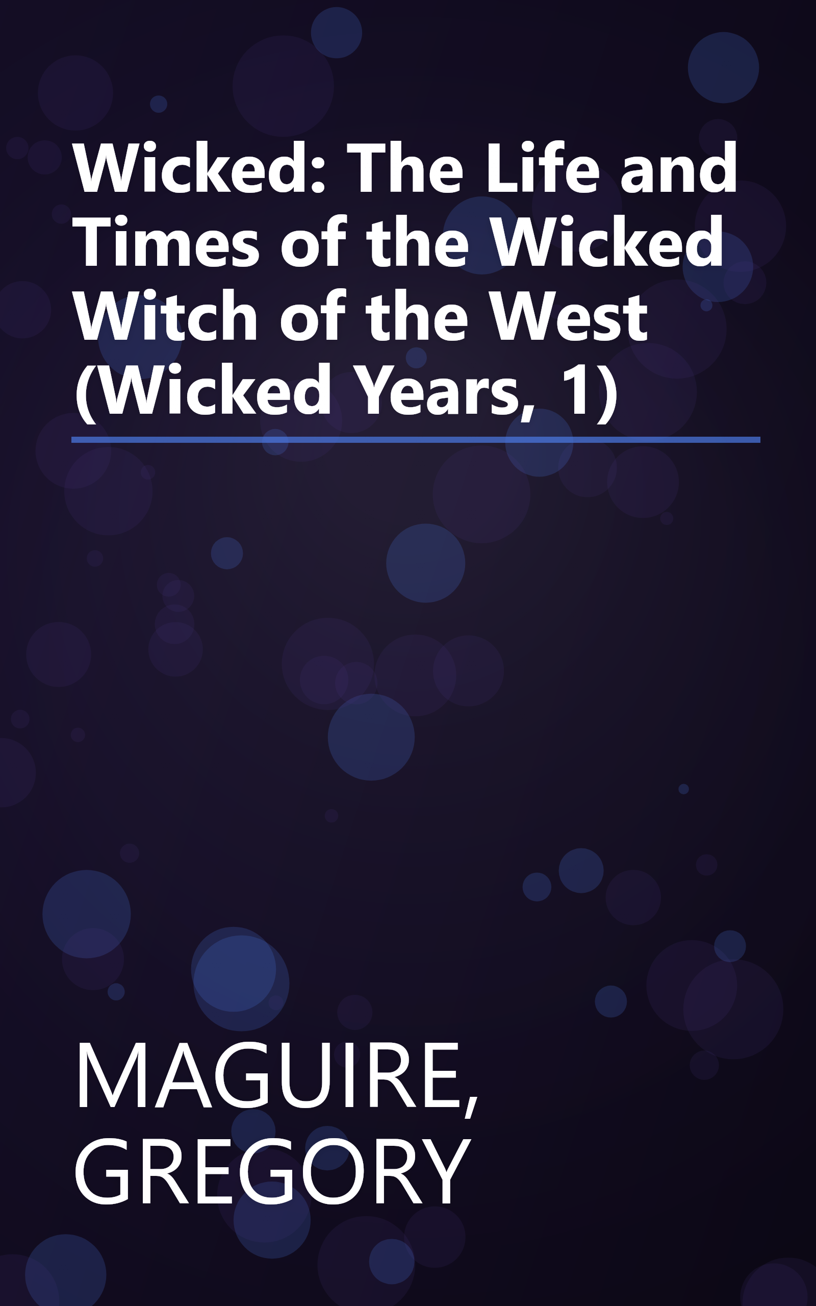 Wicked: The Life and Times of the Wicked Witch of the West (Wicked Years, 1) book cover